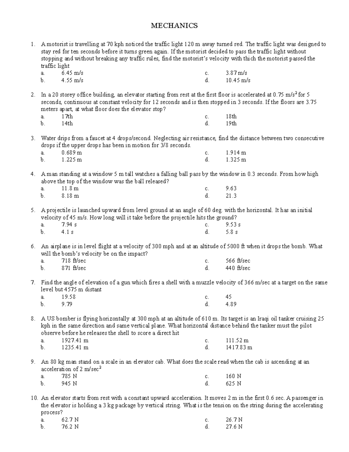 Questions-Mechanics - math - MECHANICS A motorist is travelling at 70 ...