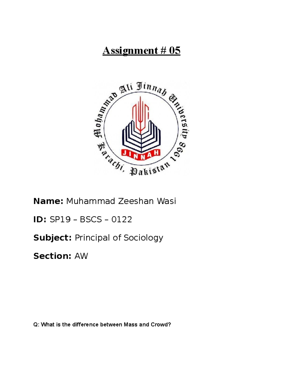 POS As 5 - Pakistan studies - Assignment # 05 Name: Muhammad Zeeshan Wasi ID: SP19 – BSCS – 0122 ...