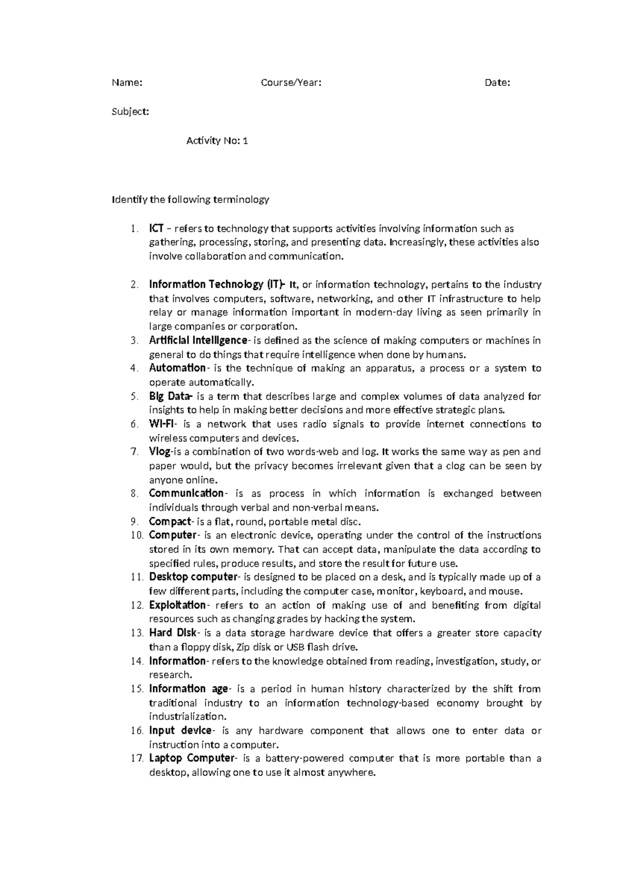 BSIT-1A-activity - for study - Name: Course/Year: Date: Subject: Activity No: 1 Identify the ...
