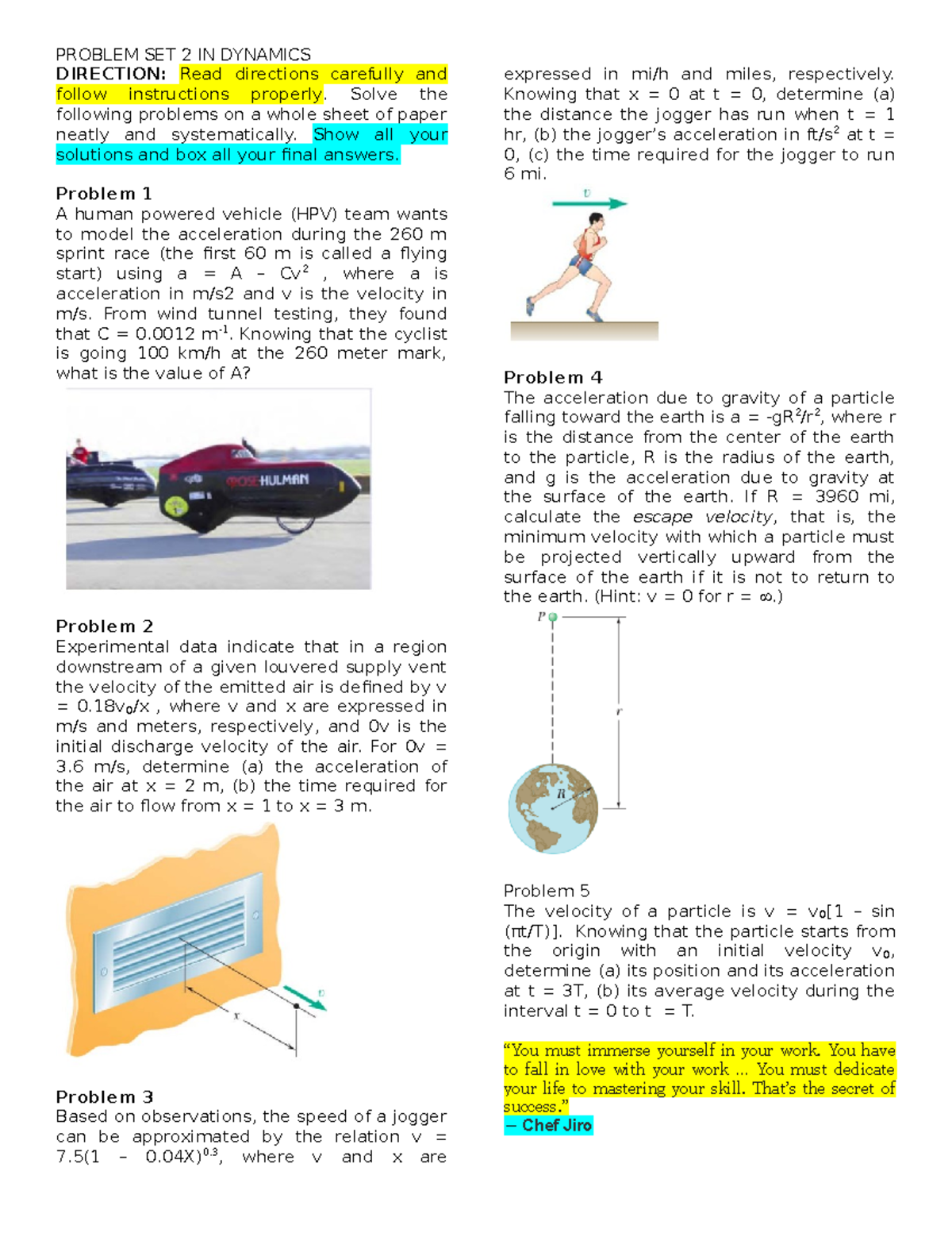 Problem SET 2 IN Dynamics - PROBLEM SET 2 IN DYNAMICS DIRECTION: Read directions carefully and ...