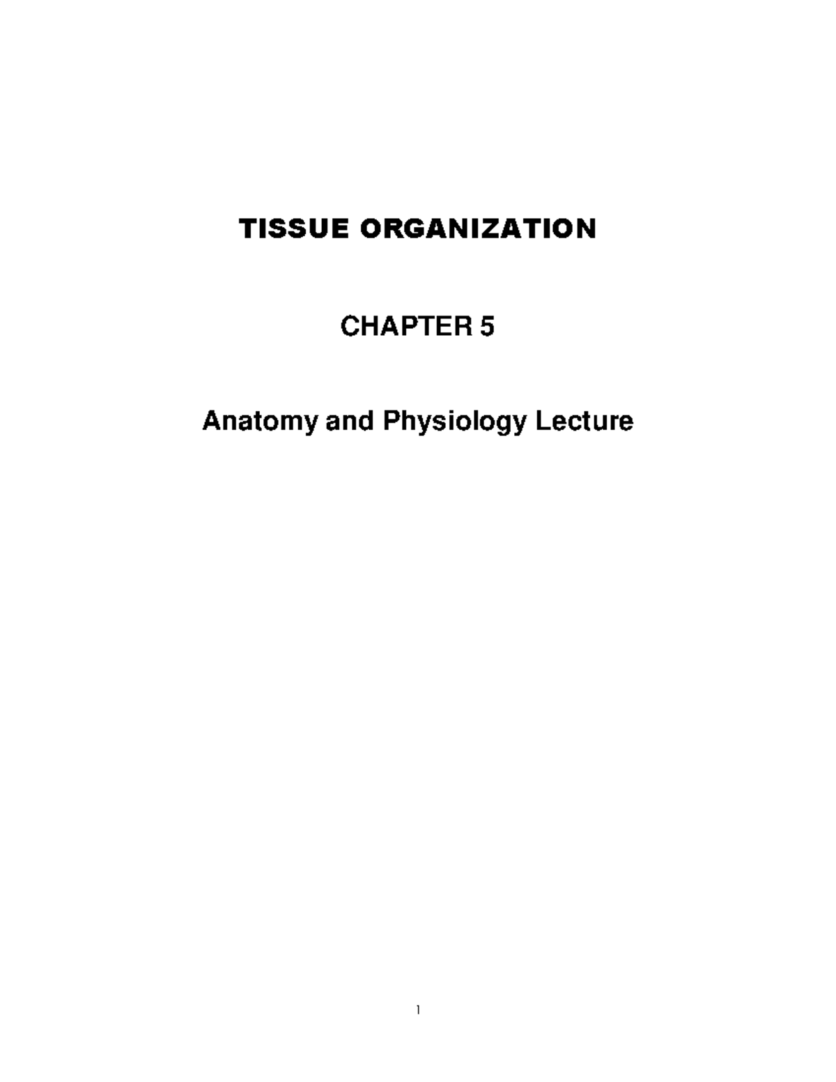 Chapter 5-tissue organization - TISSUE ORGANIZATION CHAPTER 5 Anatomy ...