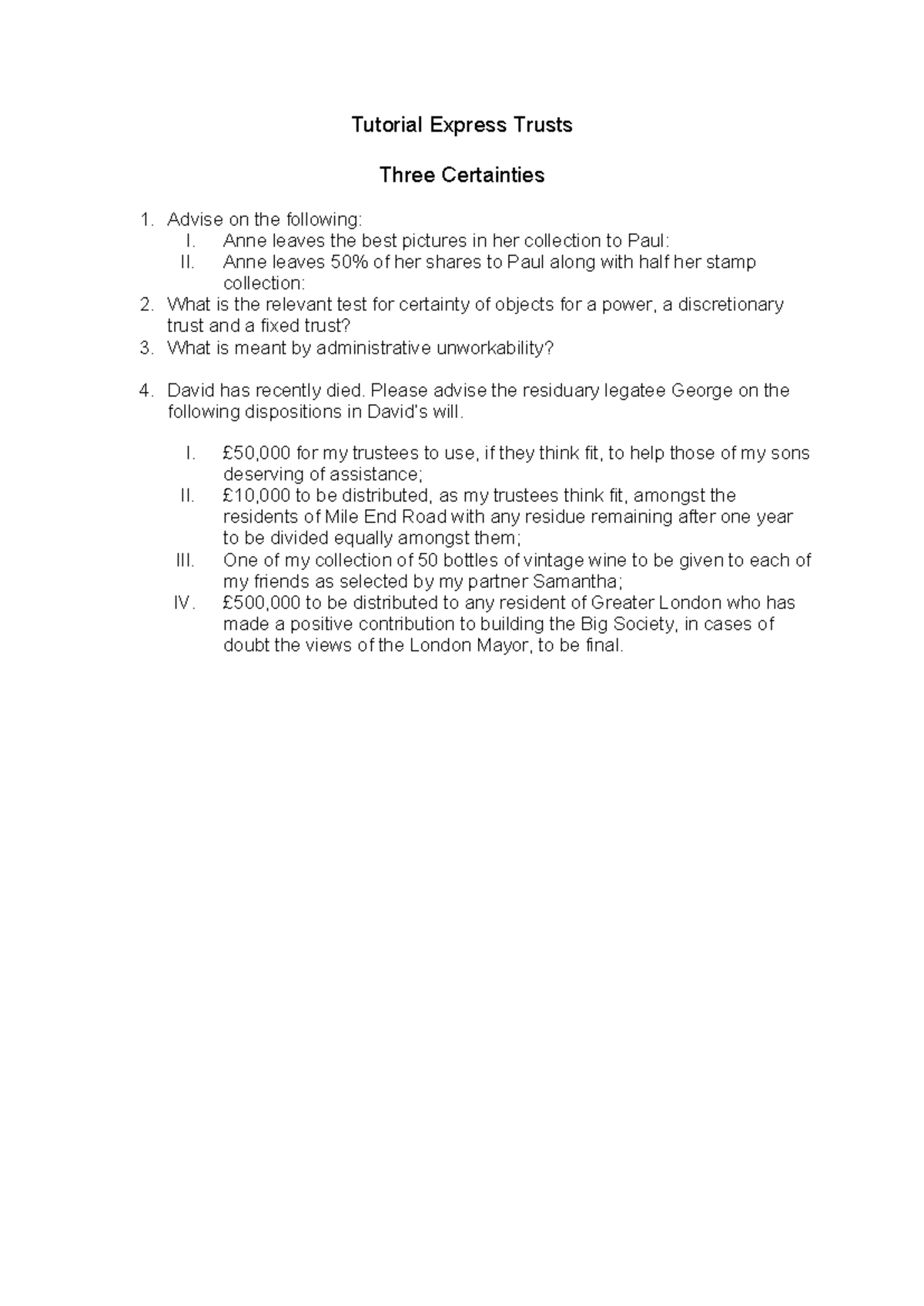 Tutorial Express Trusts - Tutorial Express Trusts Three Certainties 1. Advise on the following ...