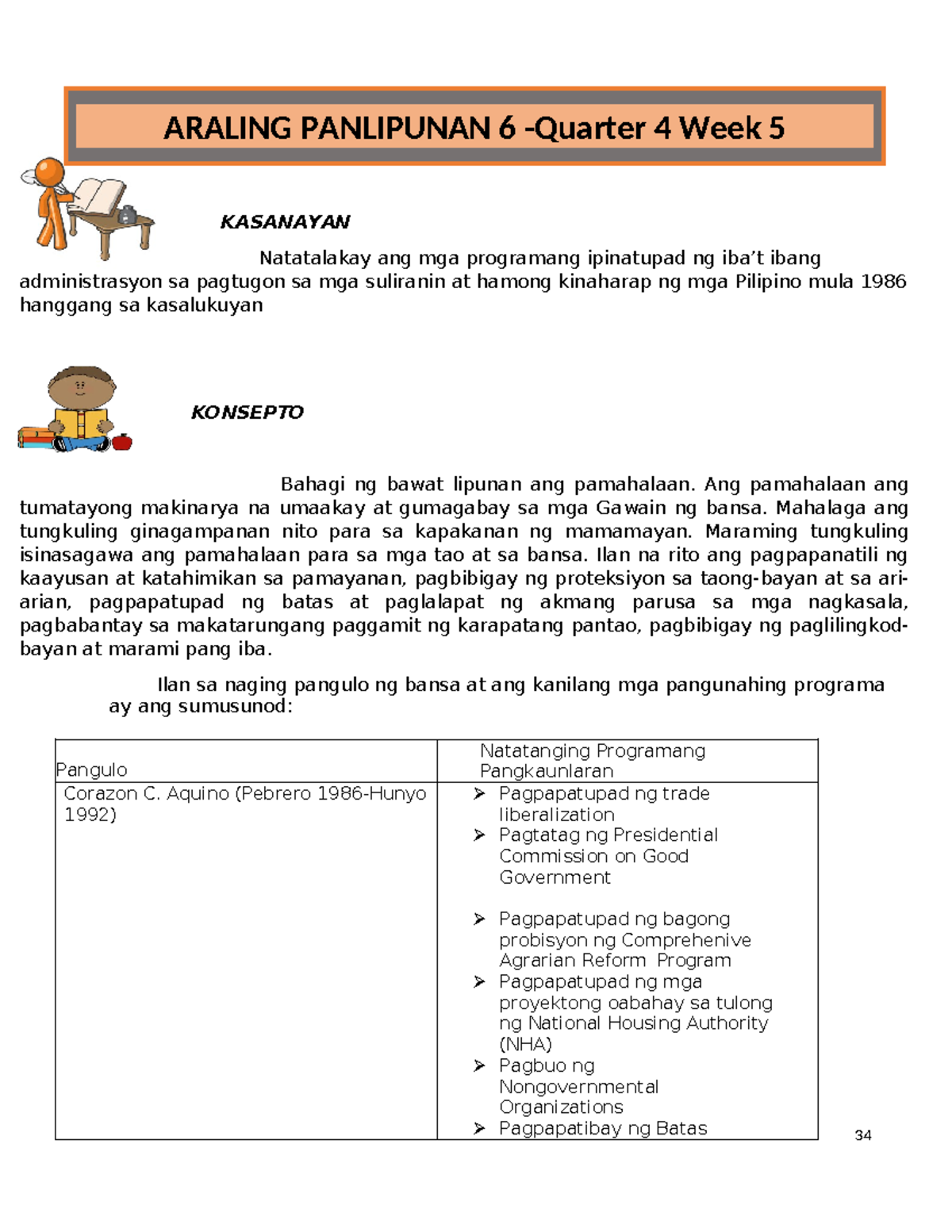 ARAL - 34 KASANAYAN Natatalakay ang mga programang ipinatupad ng iba’t ibang administrasyon sa ...