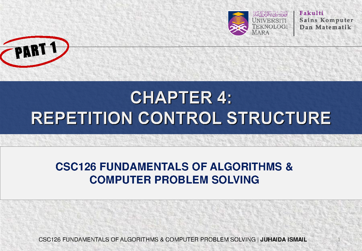 CH4P1 Repetition - SEM 1 - CSC126 FUNDAMENTALS OF ALGORITHMS & COMPUTER PROBLEM SOLVING CSC126 ...