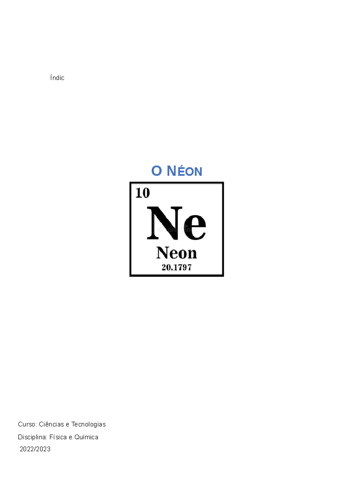 Elemento químico: Néon - Índic 2022/ Curso: Ciências e Tecnologias ...