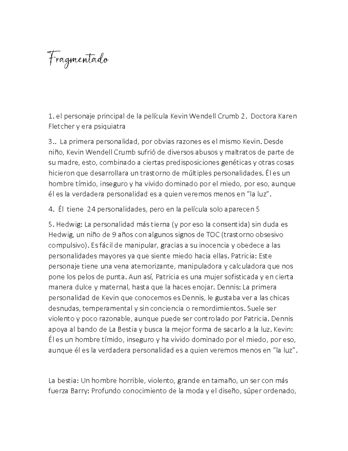 Fragmentado - ml,m - Fragmentado el personaje principal de la película ...