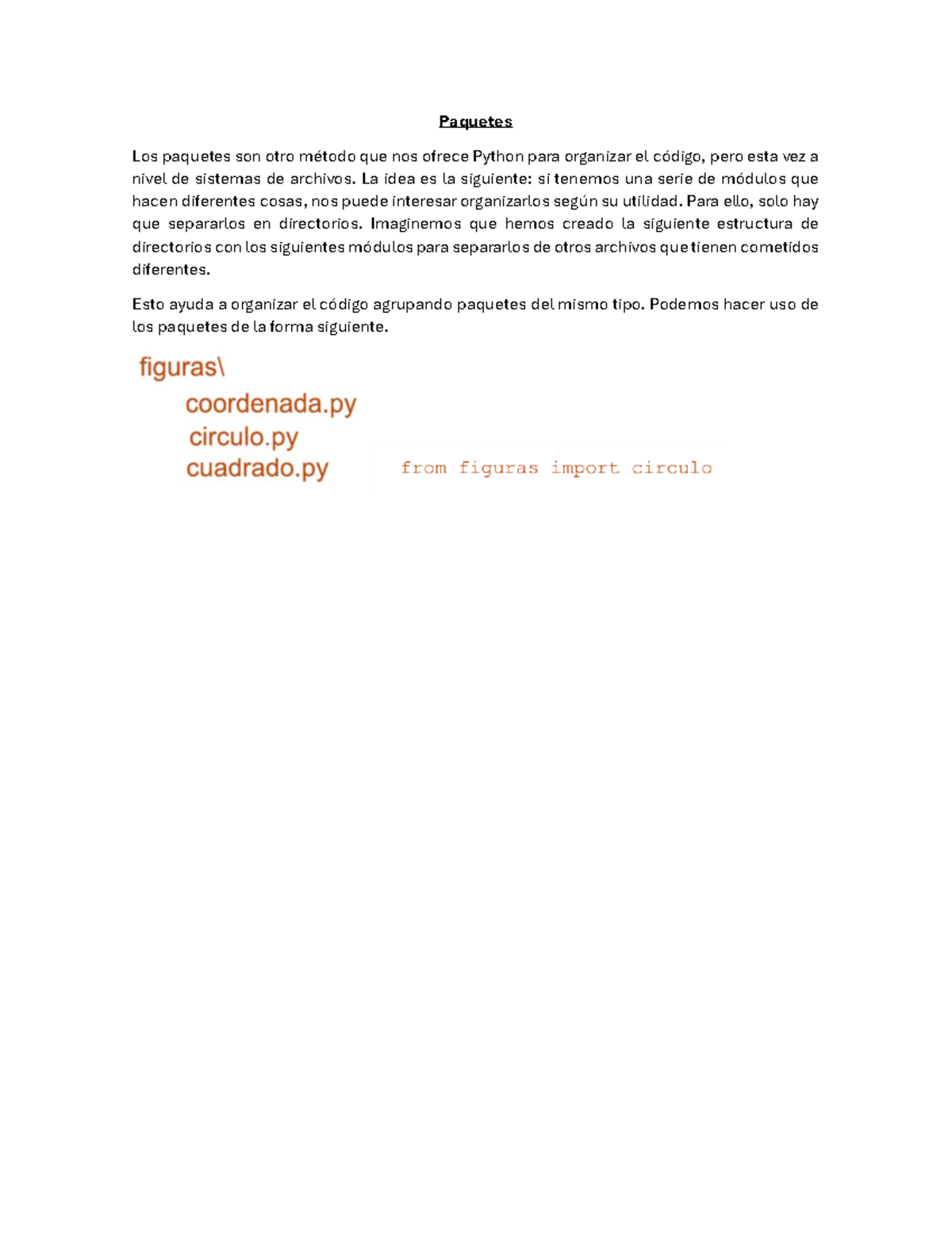 Paquetes - Paquetes Los paquetes son otro método que nos ofrece Python ...