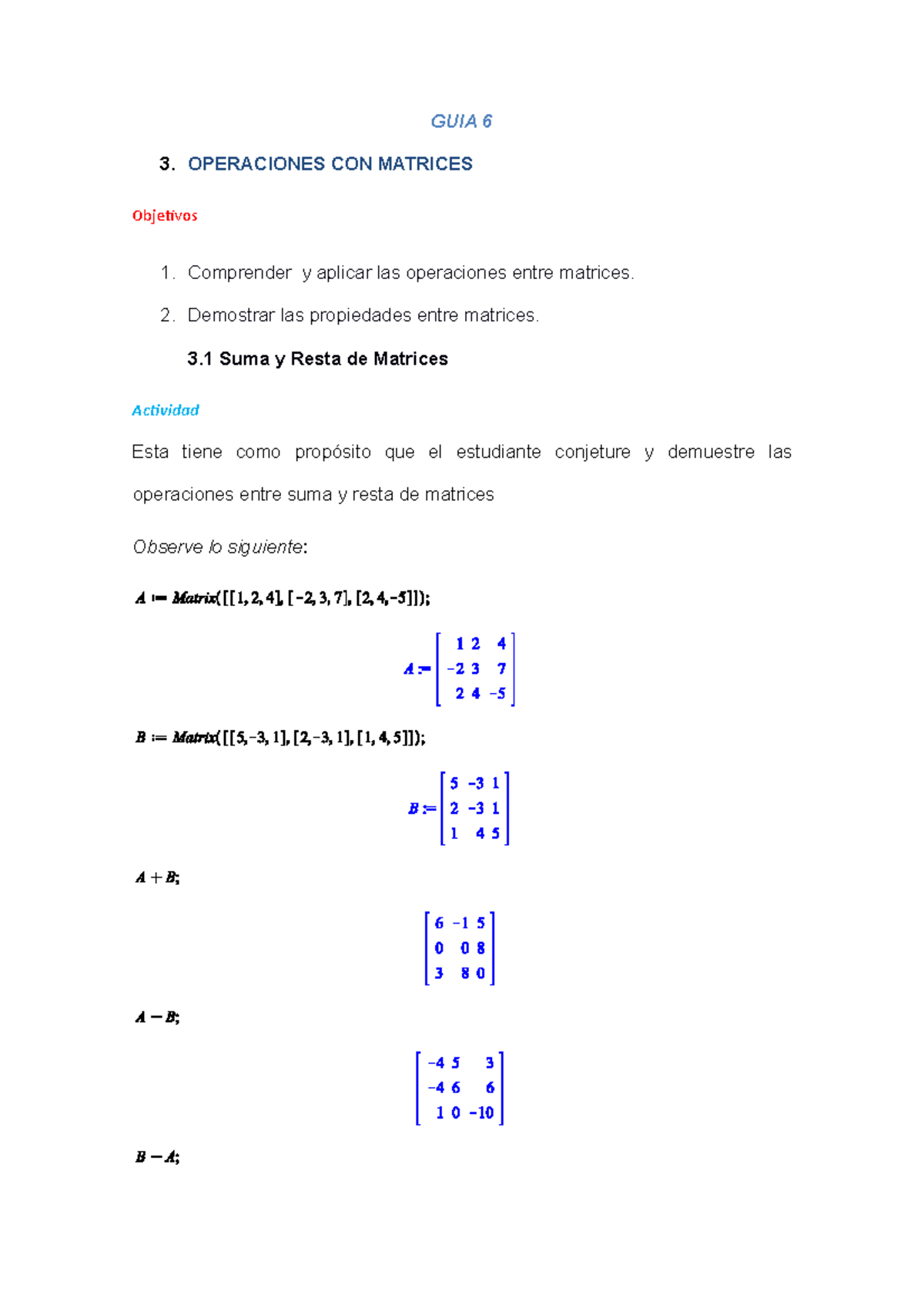OPERACIONES CON MATRICES - GUIA 6 3. OPERACIONES CON MATRICES Objetivos Comprender y aplicar las ...