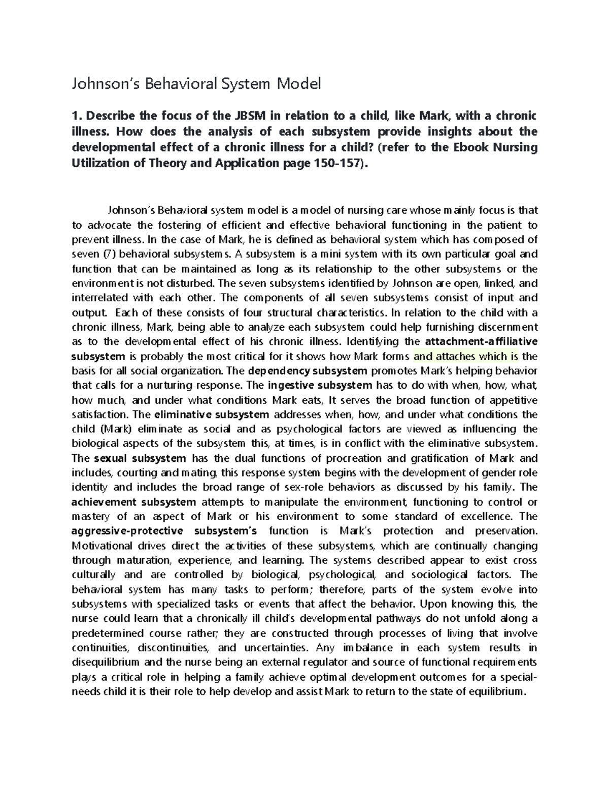 Essay for Johnson - Johnson’s Behavioral System Model 1. Describe the ...