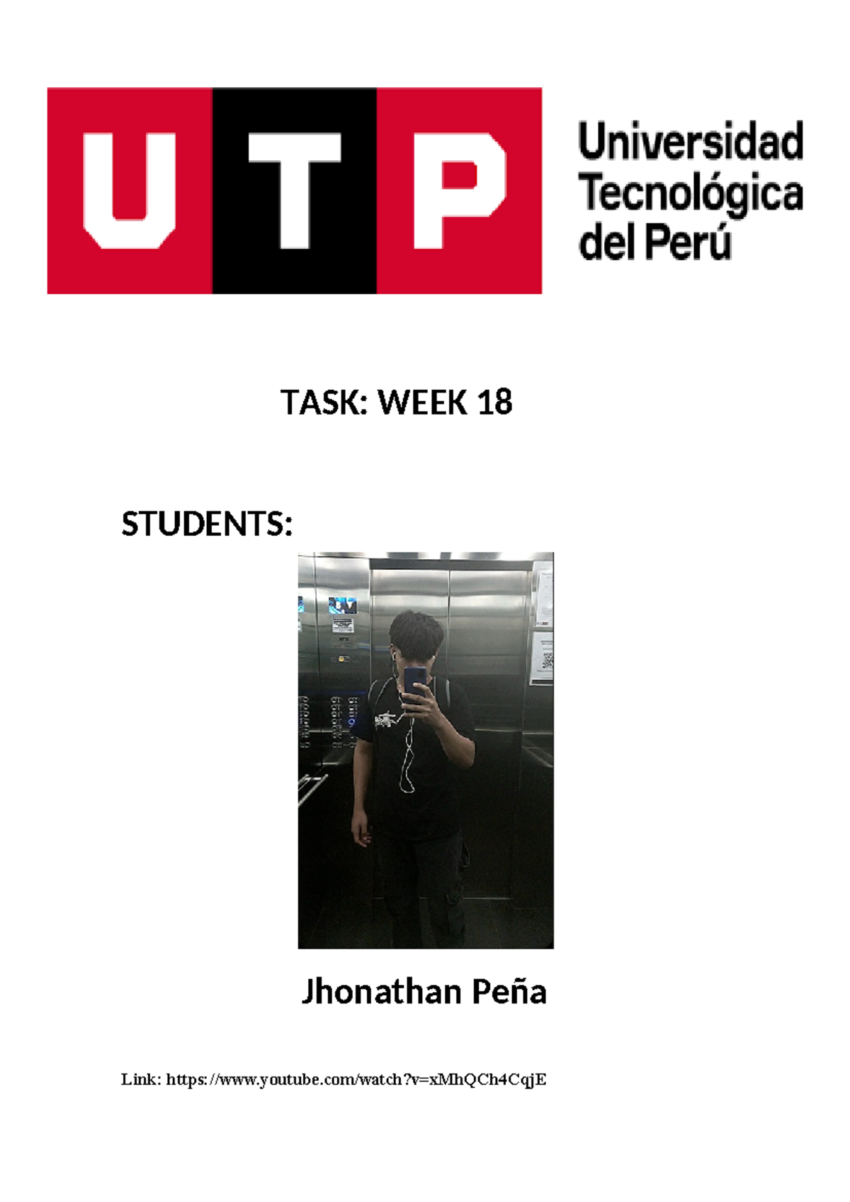 Semana 18 ingles - TASK: WEEK 18 STUDENTS: Jhonathan Peña Link: youtube/watch?v=xMhQCh4CqjE ...