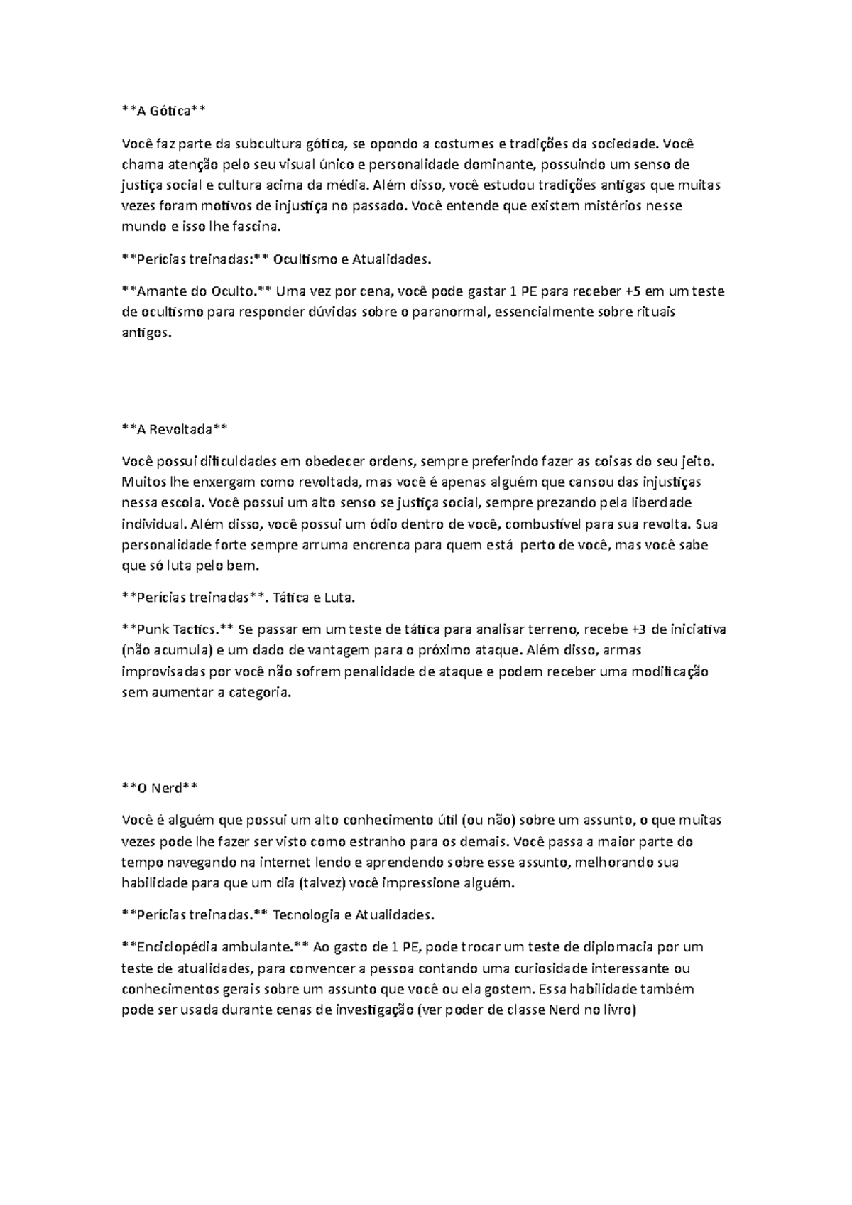 Origens RPG - A Gótica Você faz parte da subcultura gótica, se opondo a ...