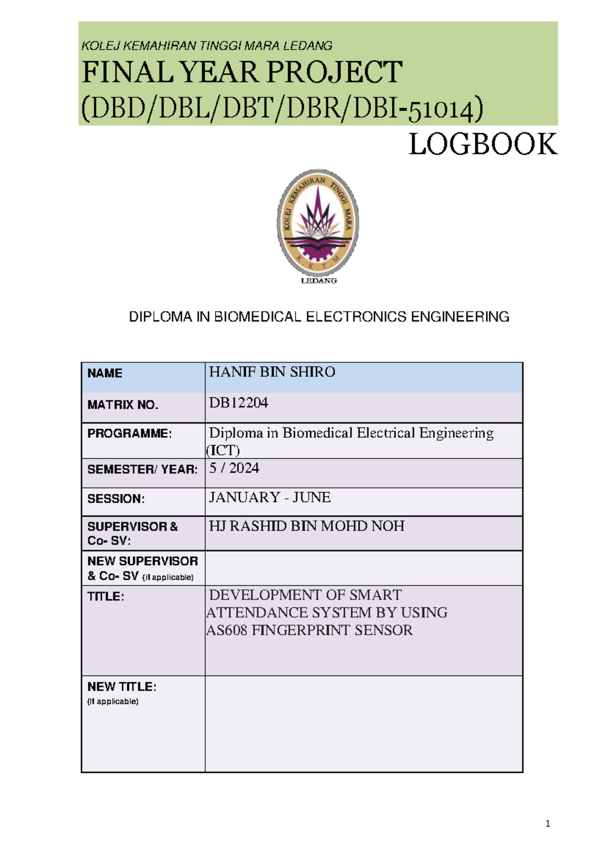 FYP Logbook JAN JUN 2023 - LOGBOOK DIPLOMA IN BIOMEDICAL ELECTRONICS ...