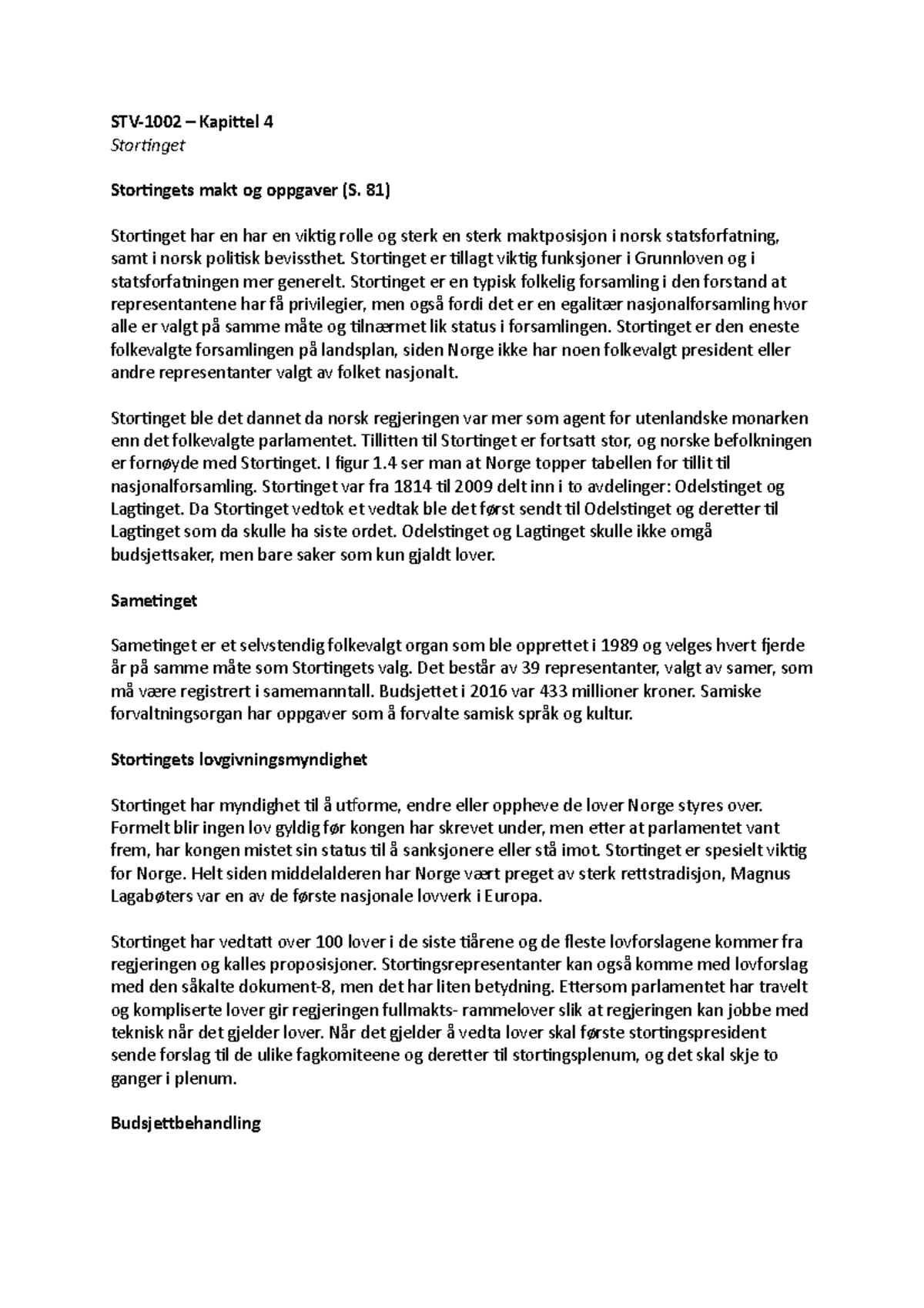 STV-1002 Kapittel 4 - Sammendrag kap. 4 - STV-1002 – Kapittel 4 Stortinget Stortingets makt og ...