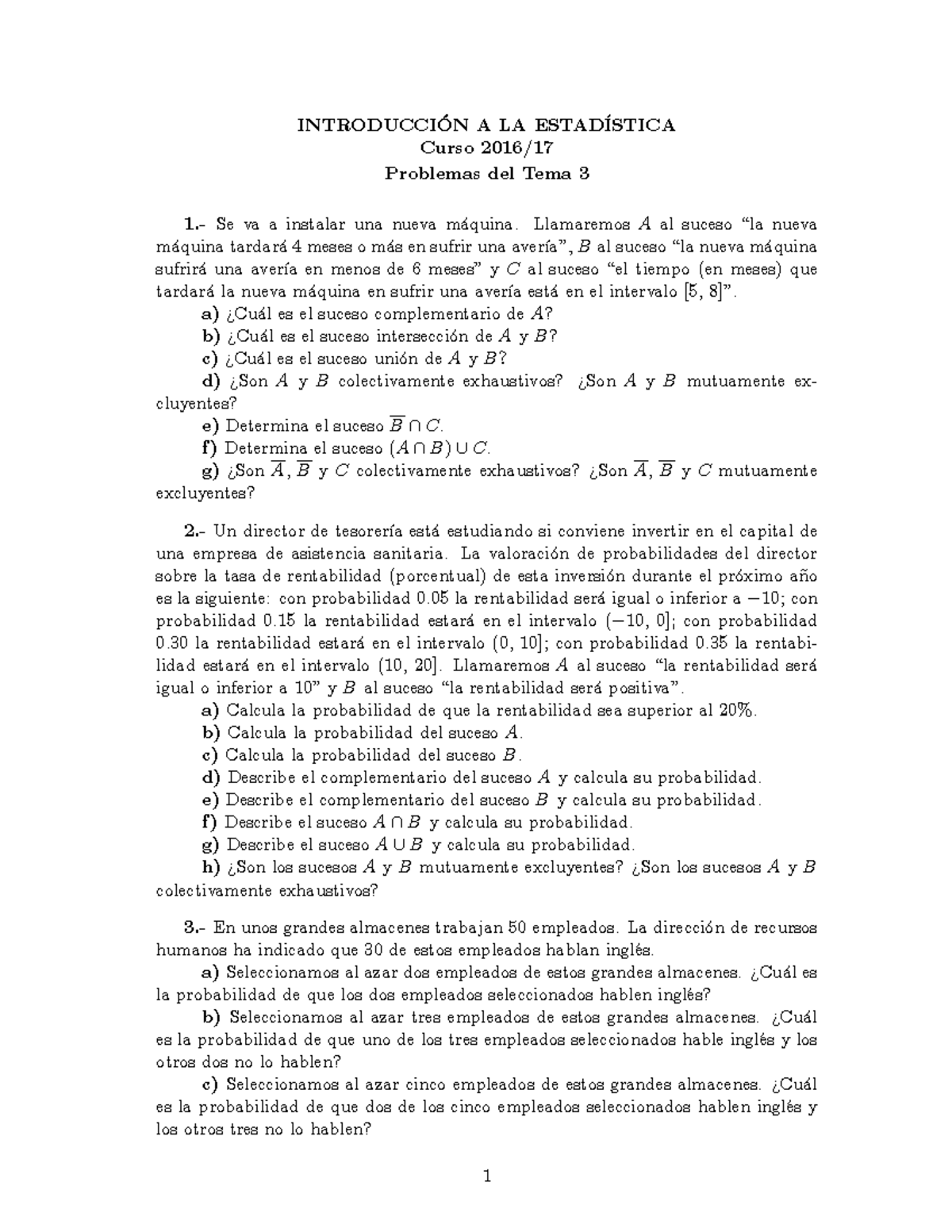 Problemastema 3 - Problemas tema 3 - INTRODUCCI”N A LA ESTADÕSTICA Curso 2016/ Problemas del ...