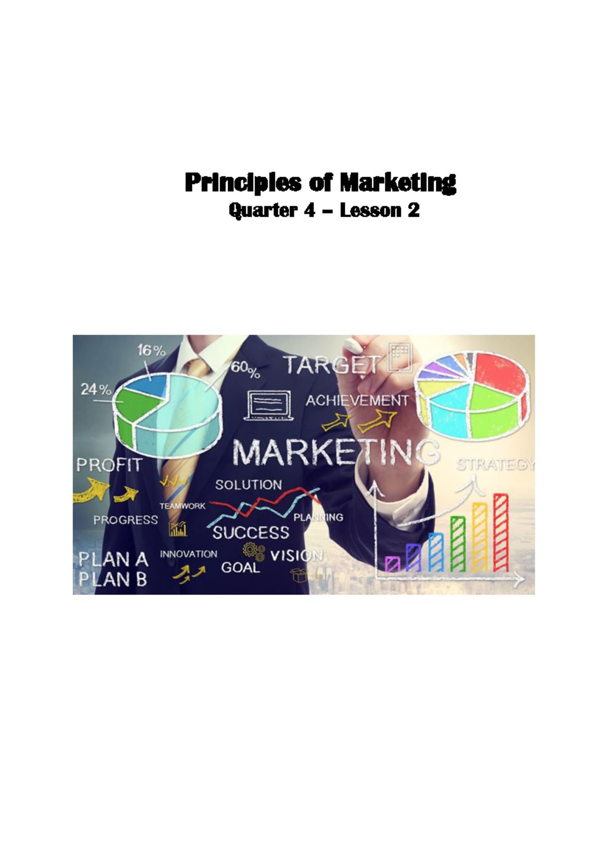 Q2-Lesson-2 - nice - Principles of Marketing Quarter 4 – Lesson 2 CONTENT STANDARD: The learners ...