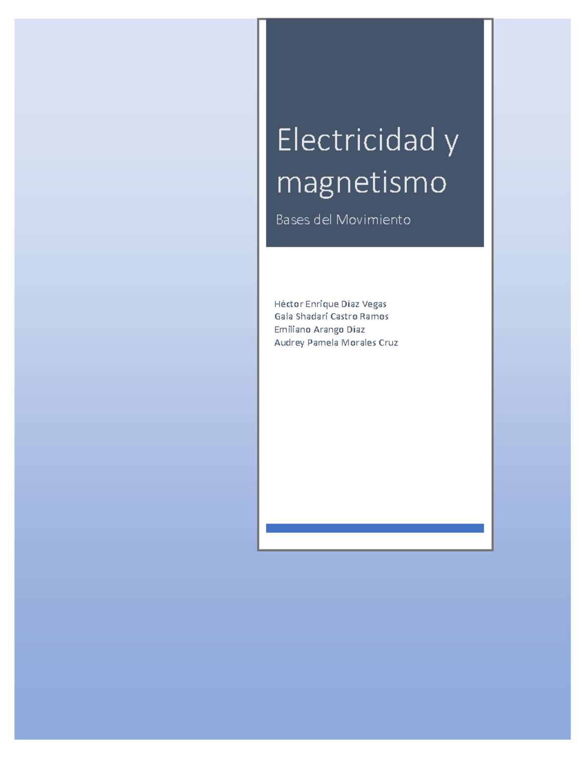 Electricidad y magnetismo - Electricidad y magnetismo Bases del Movimiento Héctor Enrique Díaz ...
