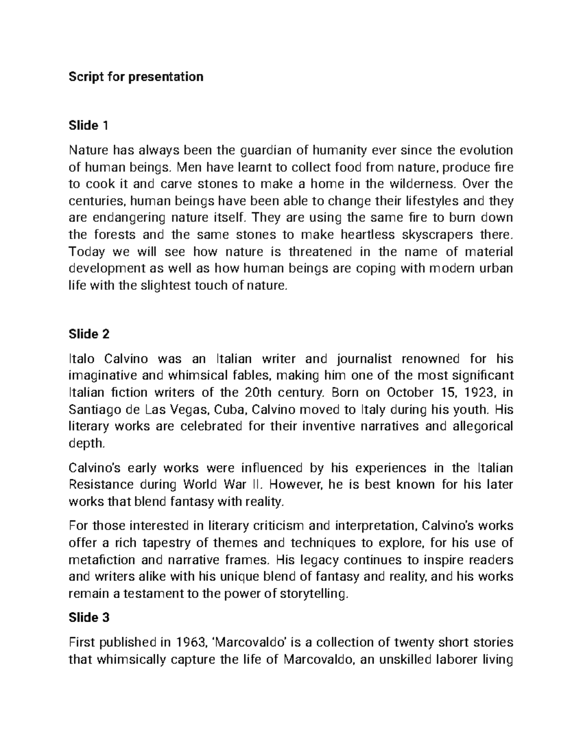 Script for presentation - Script for presentation Slide 1 Nature has ...