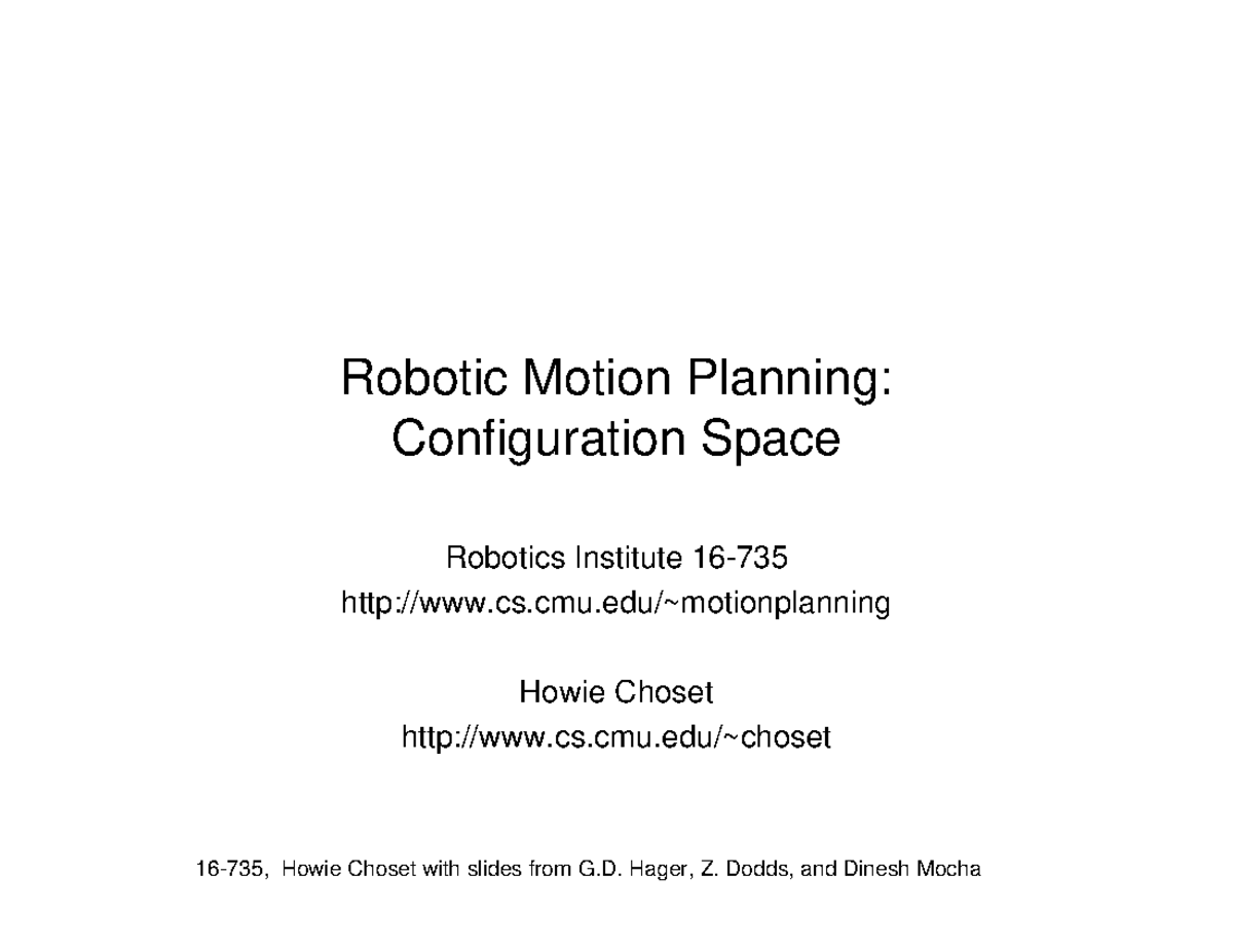 Chap3-Config-Space sub topic - 16-735, Howie Choset with slides from G. Hager, Z. Dodds, and ...