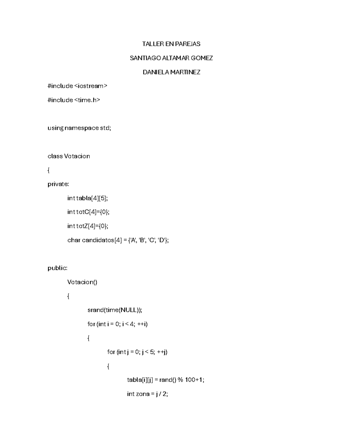 Taller de programacion - TALLER EN PAREJAS SANTIAGO ALTAMAR GOMEZ DANIELA MARTINEZ #include ...