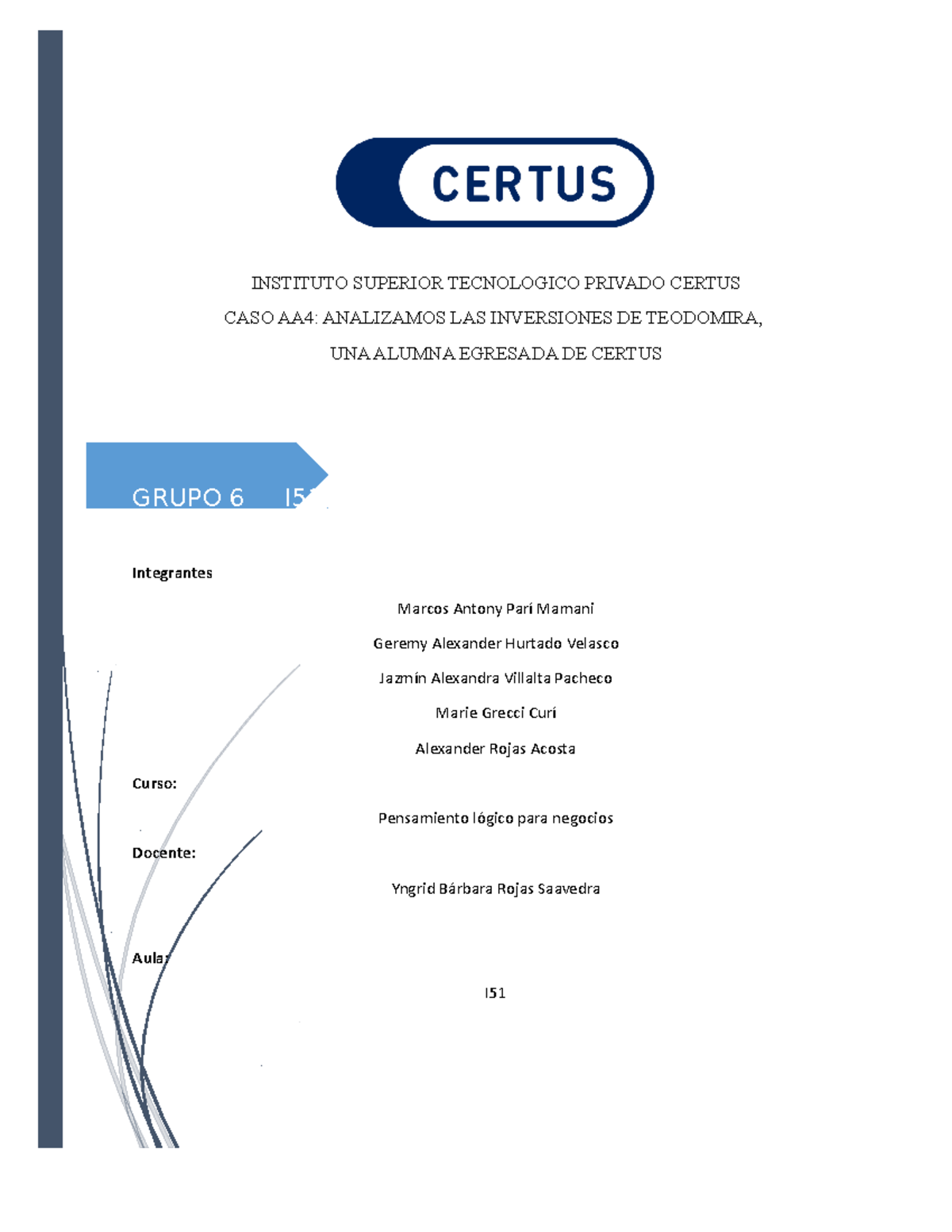 Avance de caso AA4 teodomira Grupo 6 - INSTITUTO SUPERIOR TECNOLOGICO PRIVADO CERTUS CASO AA4 ...