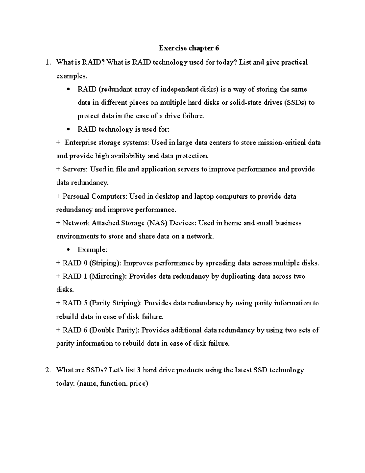 Exercise chapter 6 - Homework - Exercise chapter 6 1. What is RAID? What is RAID technology used ...