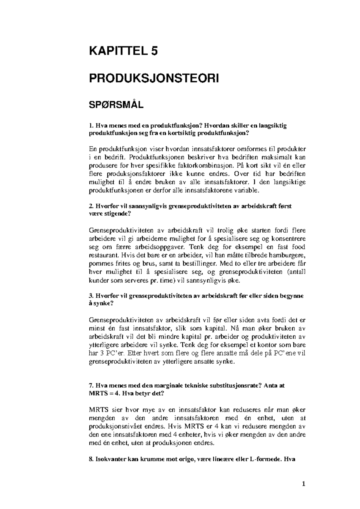 Kap 5 - Løsning - KAPITTEL 5 PRODUKSJONSTEORI SPØRSMÅL Hva menes med en ...