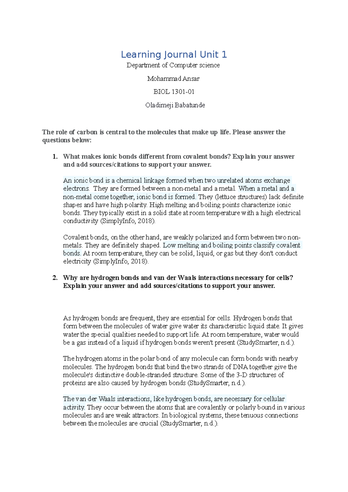 Learning Journal Unit 1 - Please answer the questions below: What makes ...