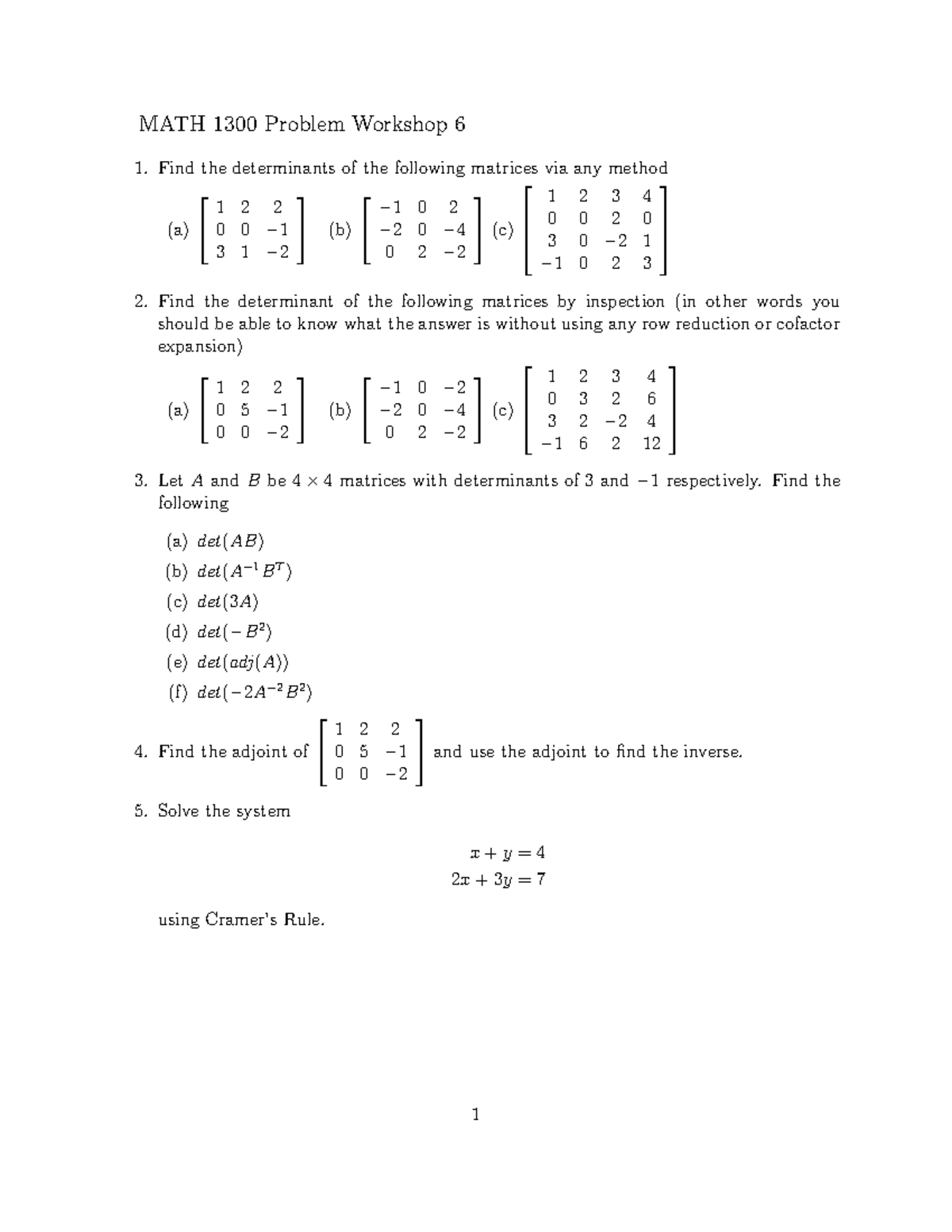 PW6 - practice - MATH 1300 Problem Workshop 6 Find the determinants of ...