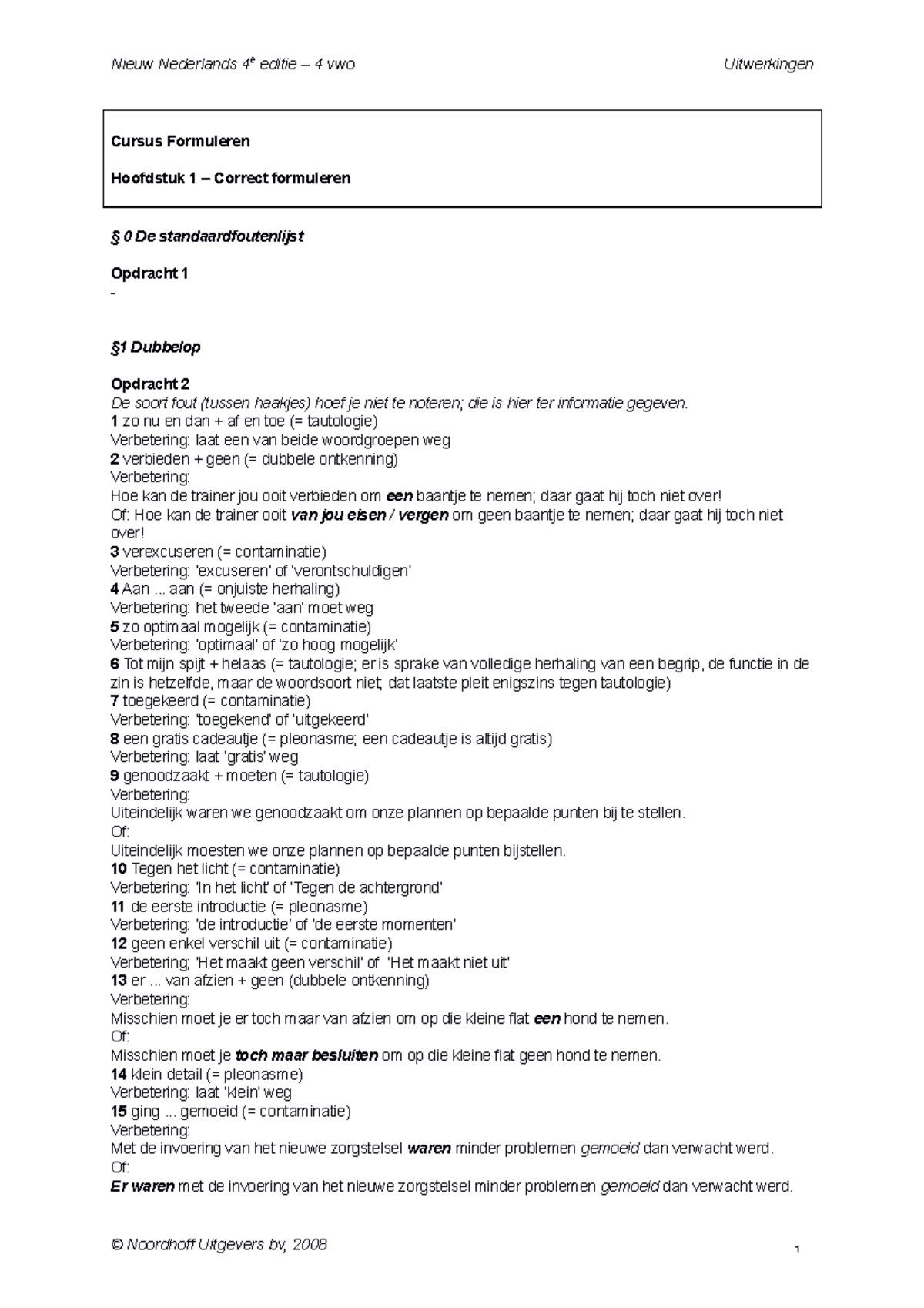 Antwoorden formuleren - Cursus Formuleren Hoofdstuk 1 – Correct formuleren § 0 De - Studeersnel