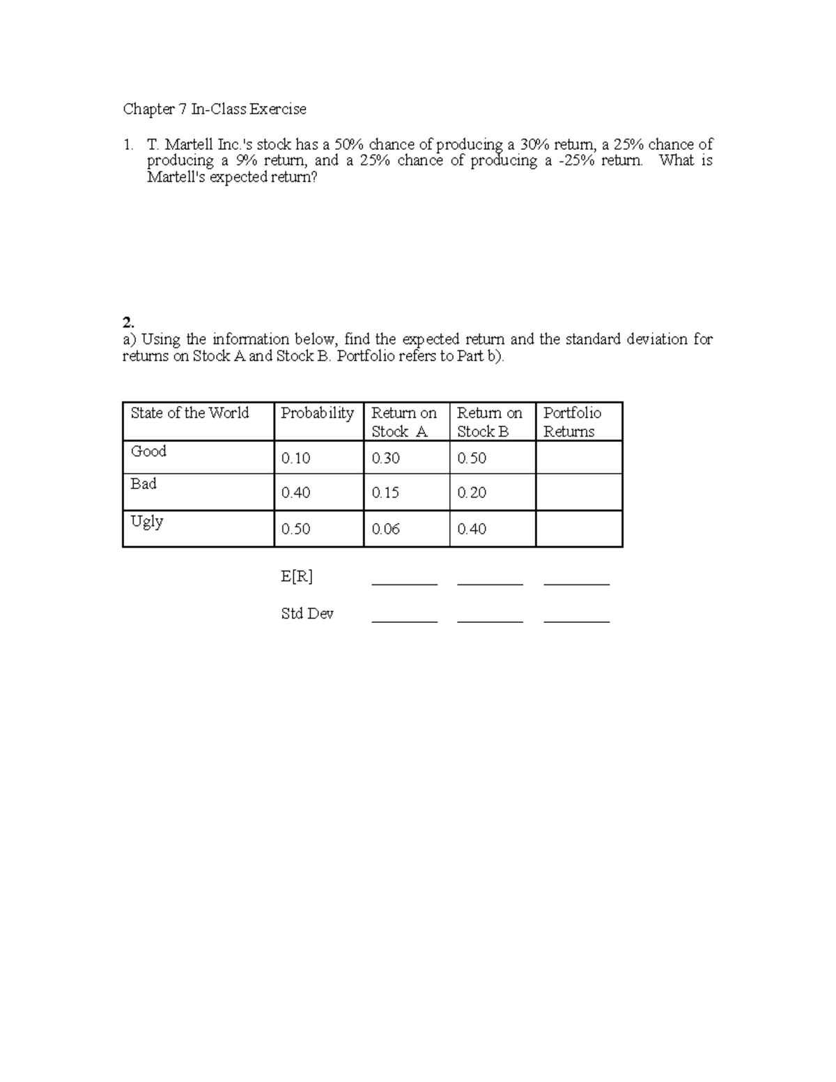 Inclass ch7 Risk and Return - Chapter 7 In-Class Exercise T. Martell Inc.'s stock has a 50% ...