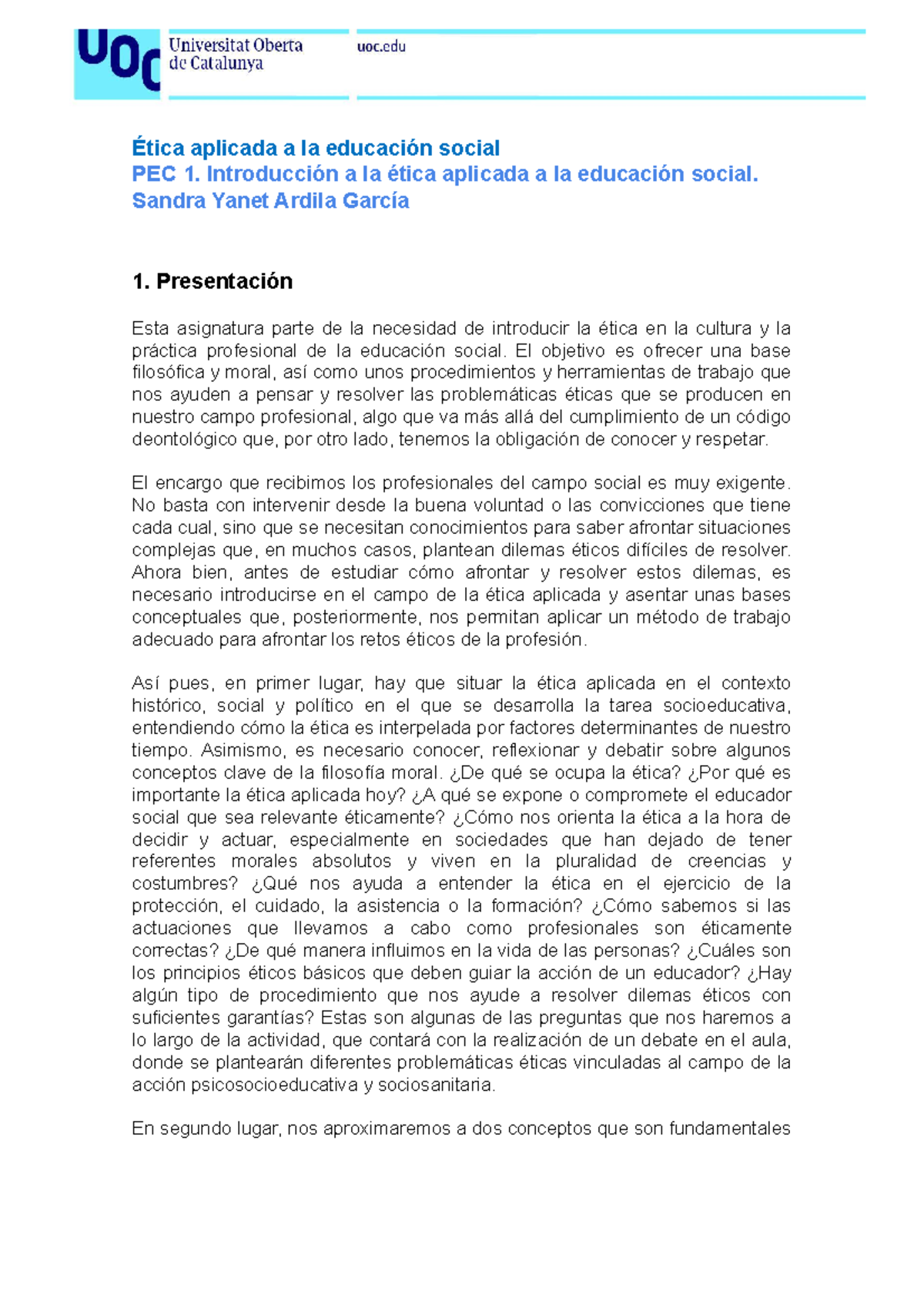 PEC 1 - Dinamica DE Grupos - Ética aplicada a la educación social PEC 1. Introducción a la ética ...