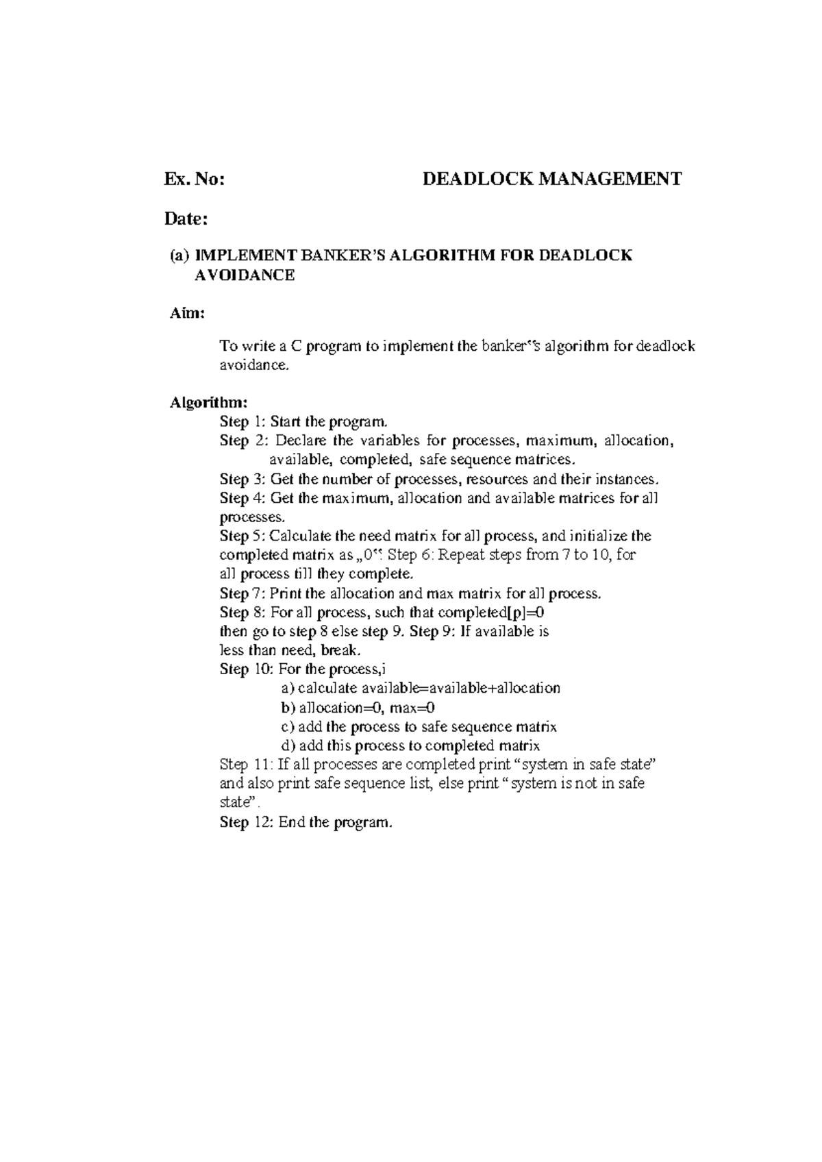Deadlock - Ex. No: DEADLOCK MANAGEMENT Date: (a) IMPLEMENT BANKER’S ALGORITHM FOR DEADLOCK ...