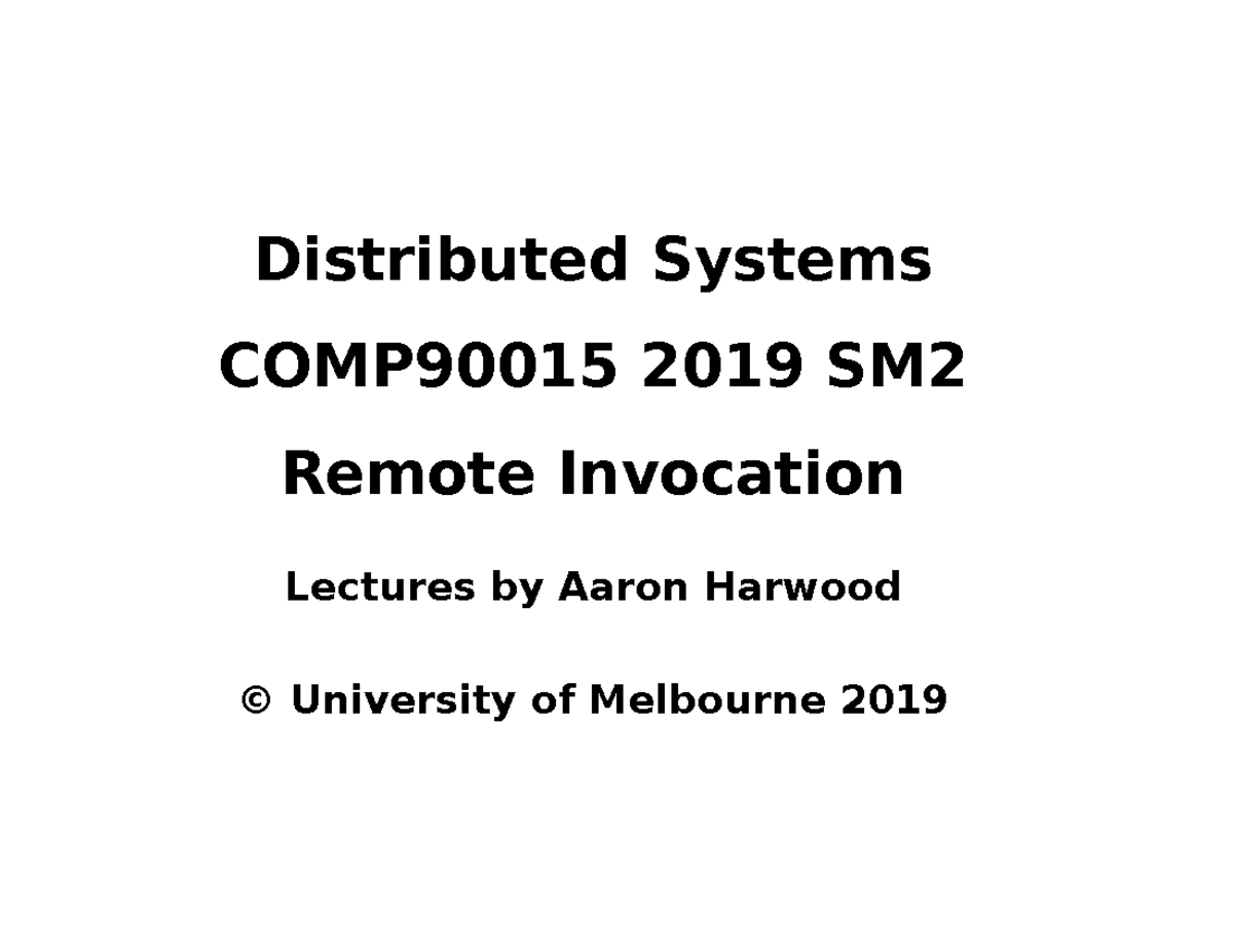 4 remoteinvocation slides - Distributed Systems COMP90015 2019 SM ...