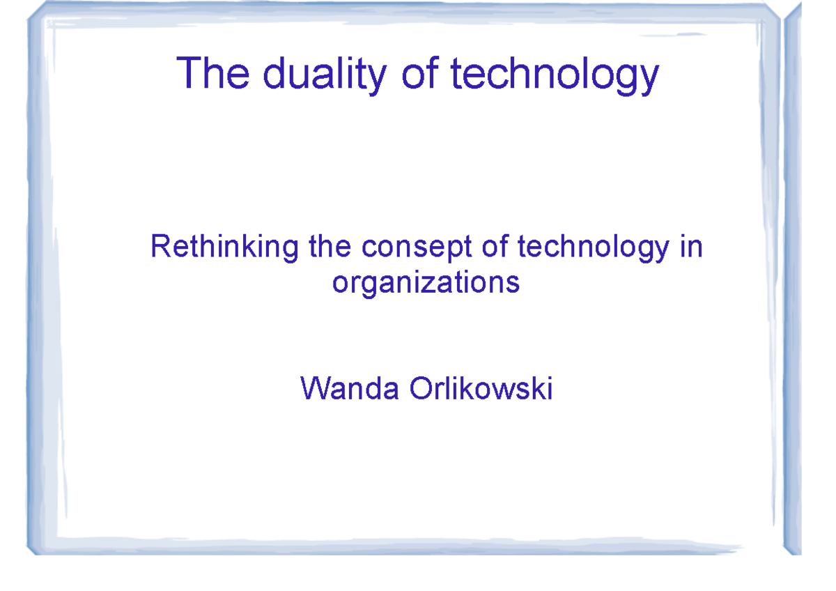 The Duality of Technology - The duality of technology Rethinking the ...