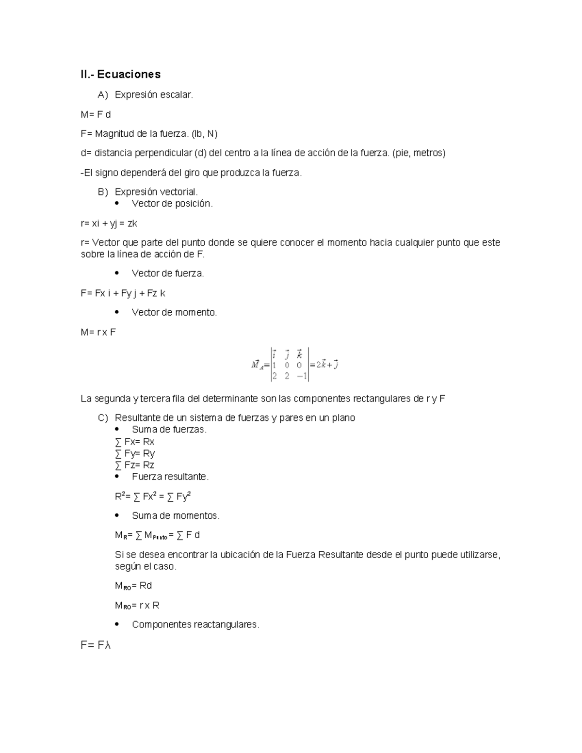 Formulario Estatica - II.- Ecuaciones A) Expresión escalar. M= F d F ...