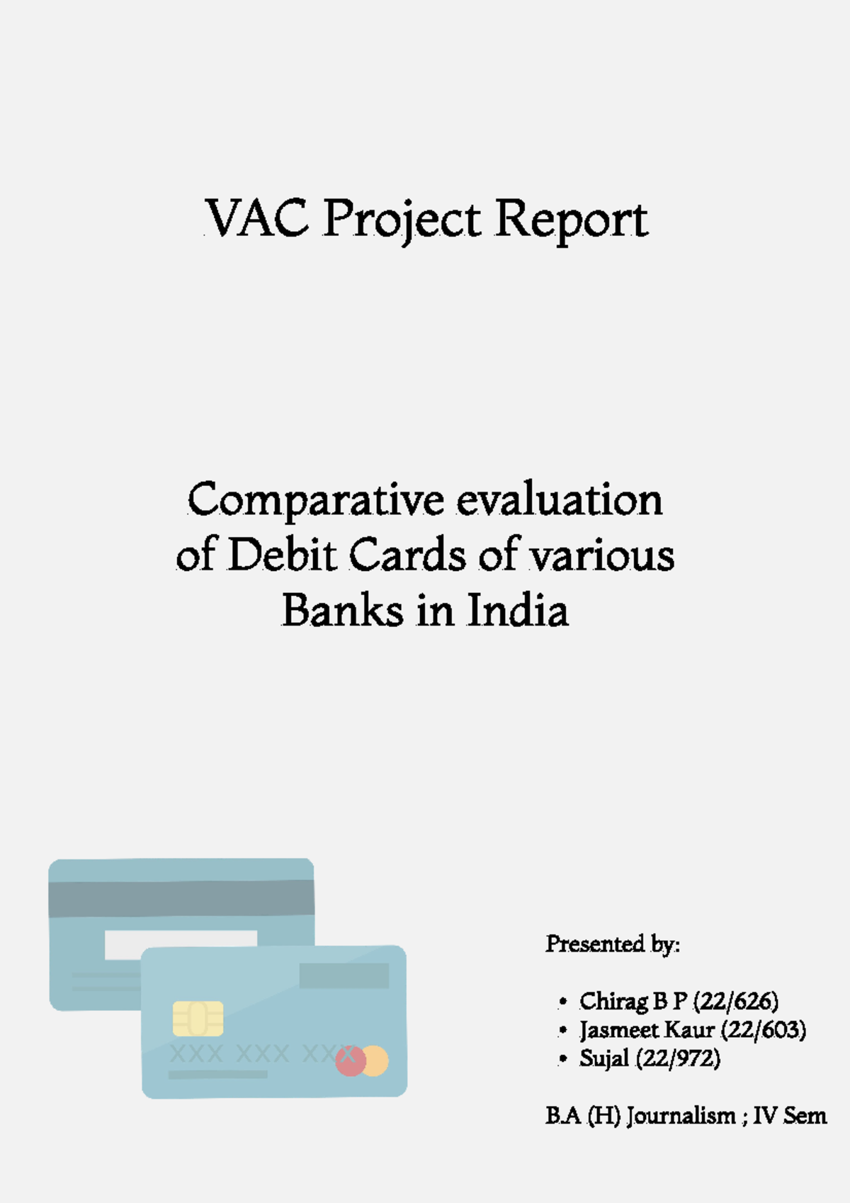 Comparative Evaluation of Debit Cards in India - VAC Project Report Comparative evaluation of ...