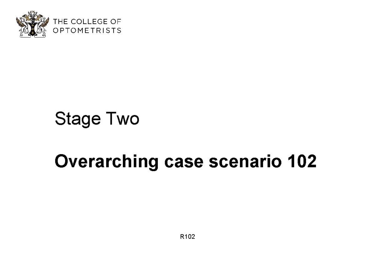 102 - Stage Two Overarching case scenario 102 R AGE AND GENDER 54 year ...