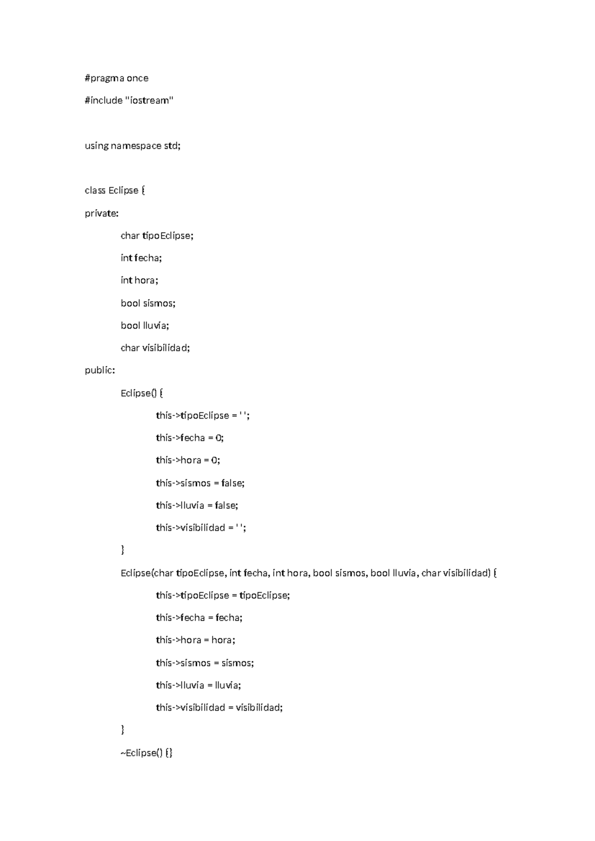 Clase Eclipse Ejercicio - #pragma once #include "iostream" using namespace std; class - Studocu