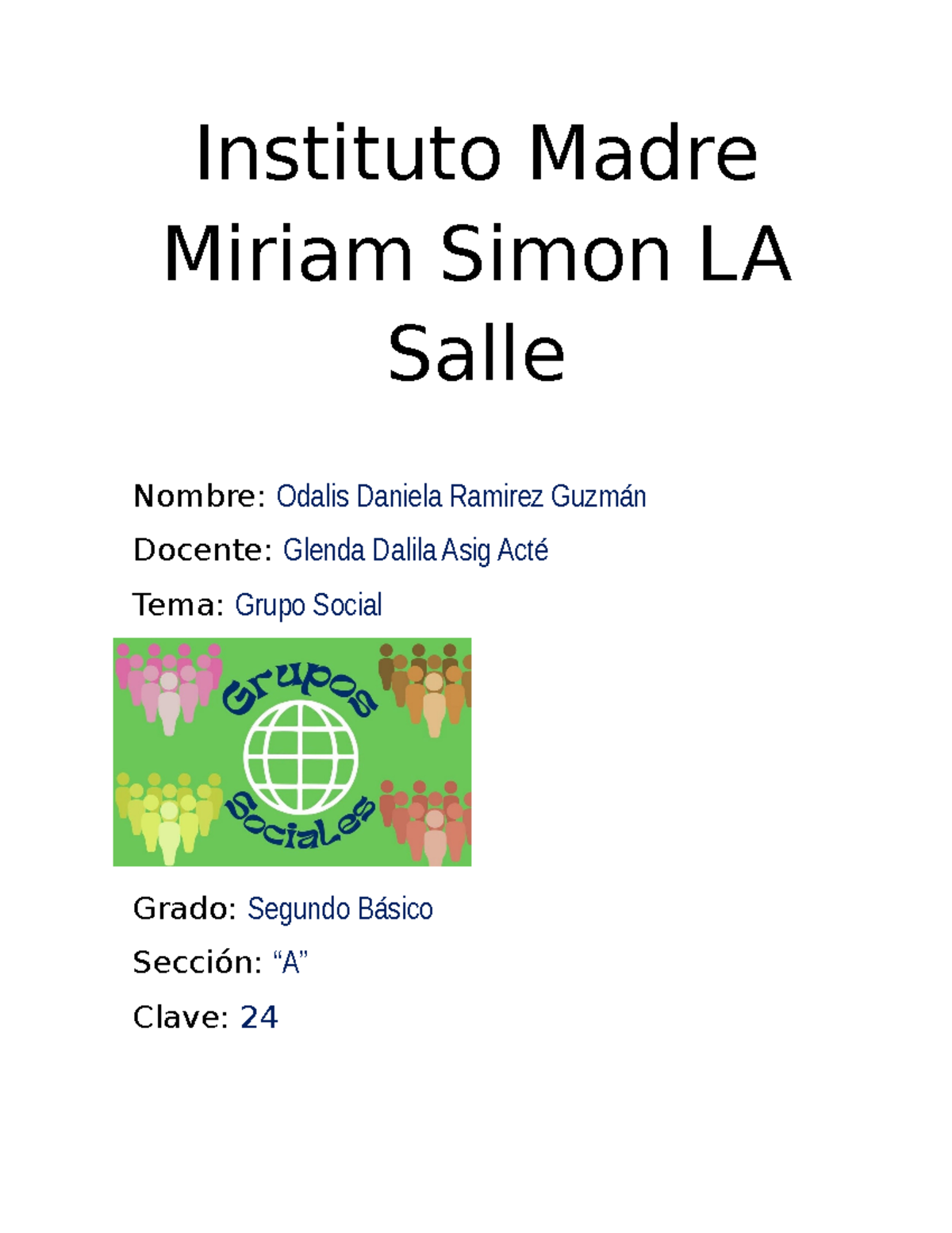 Grupos sociales - Instituto Madre Miriam Simon LA Salle Nombre: Odalis ...