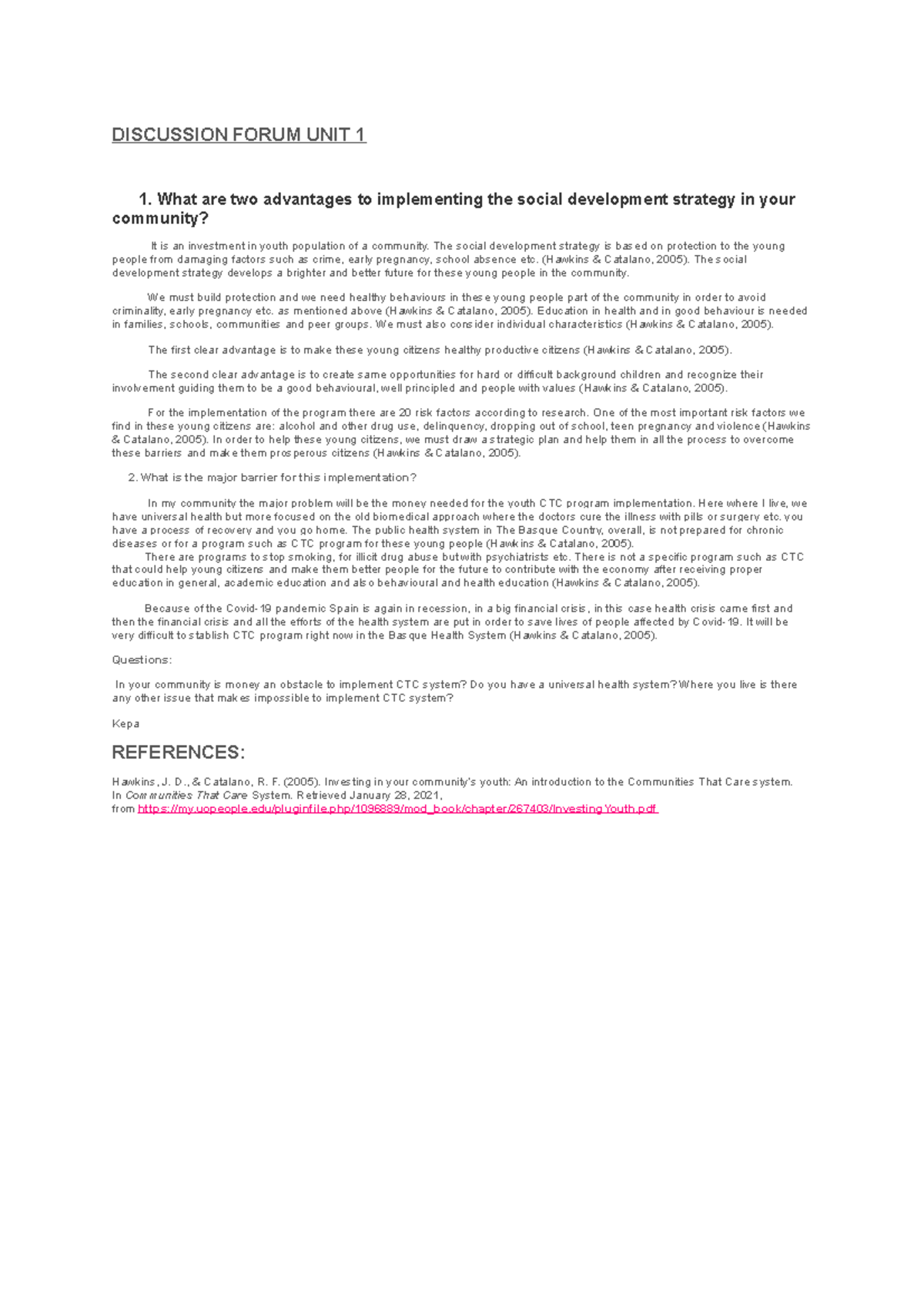 Discussion Forum UNIT 1 - DISCUSSION FORUM UNIT 1 1. What are two ...