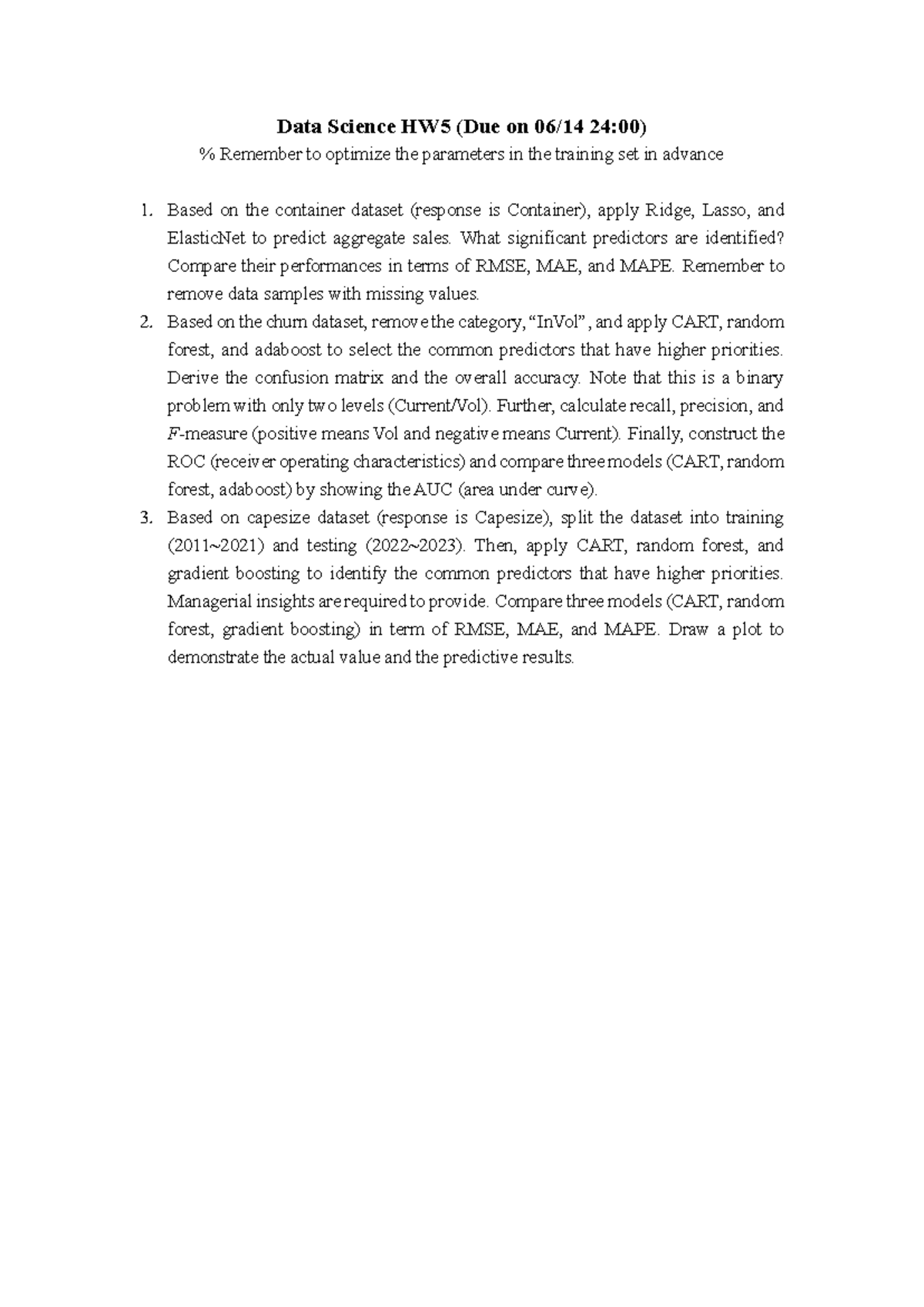 Homework 5 (Spring 2024) - Data Science HW5 (Due on 06/ 14 24:00) % Remember to optimize the ...