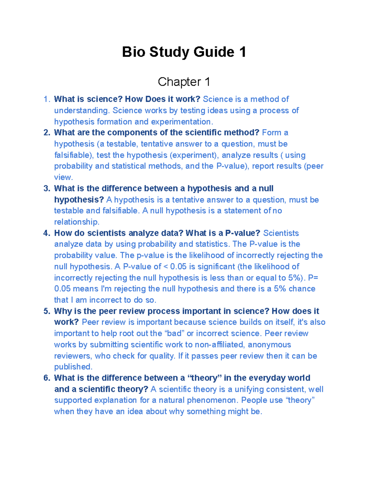 Bio Study Guide 1 - Science works by testing ideas using a process of ...