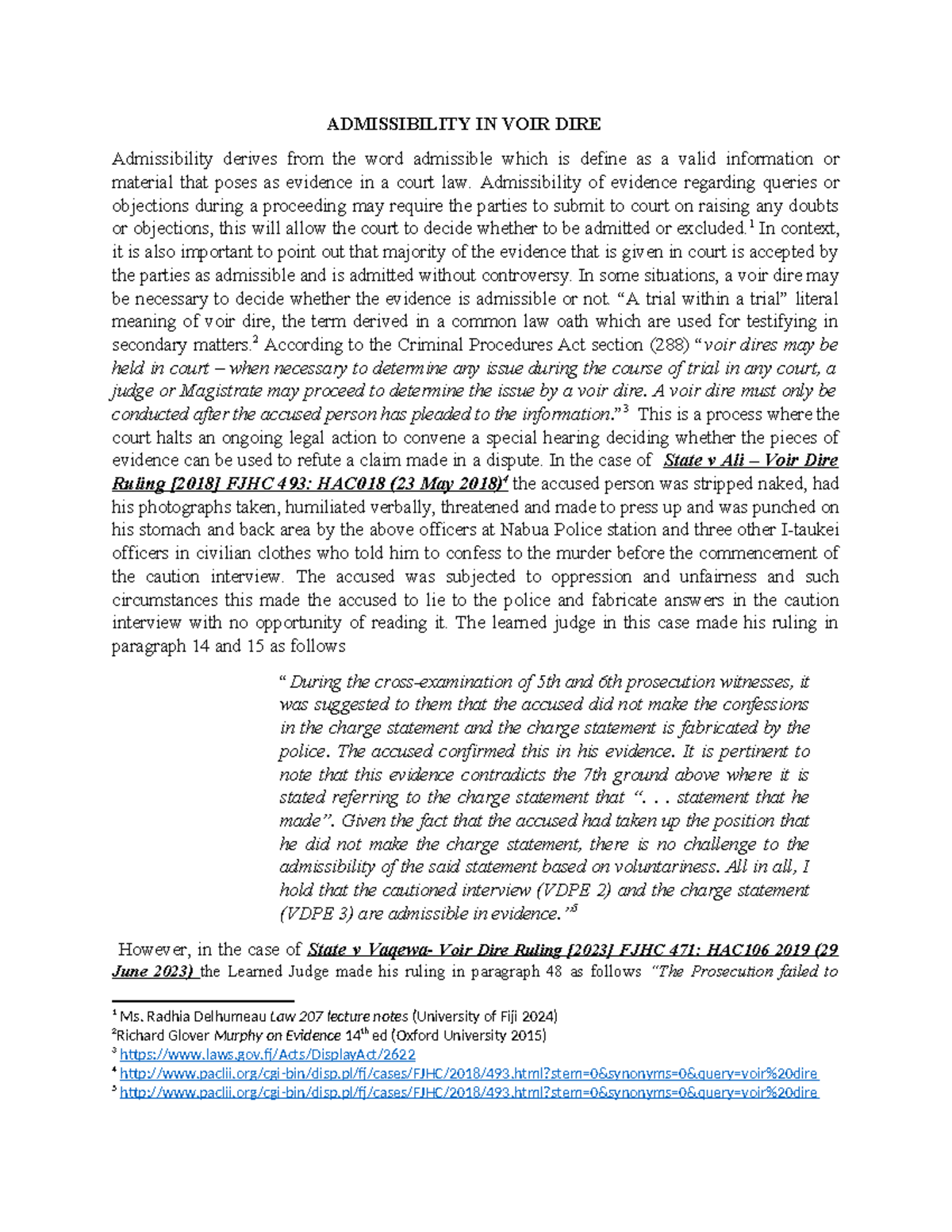 Admissibility - ADMISSIBILITY IN VOIR DIRE Admissibility derives from ...