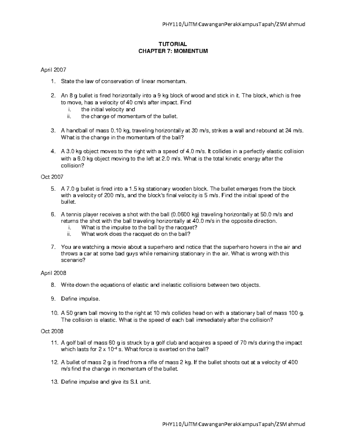 Tutorial Chapter 7 - TUTORIAL CHAPTER 7: MOMENTUM April 2007 State the law of conservation of ...