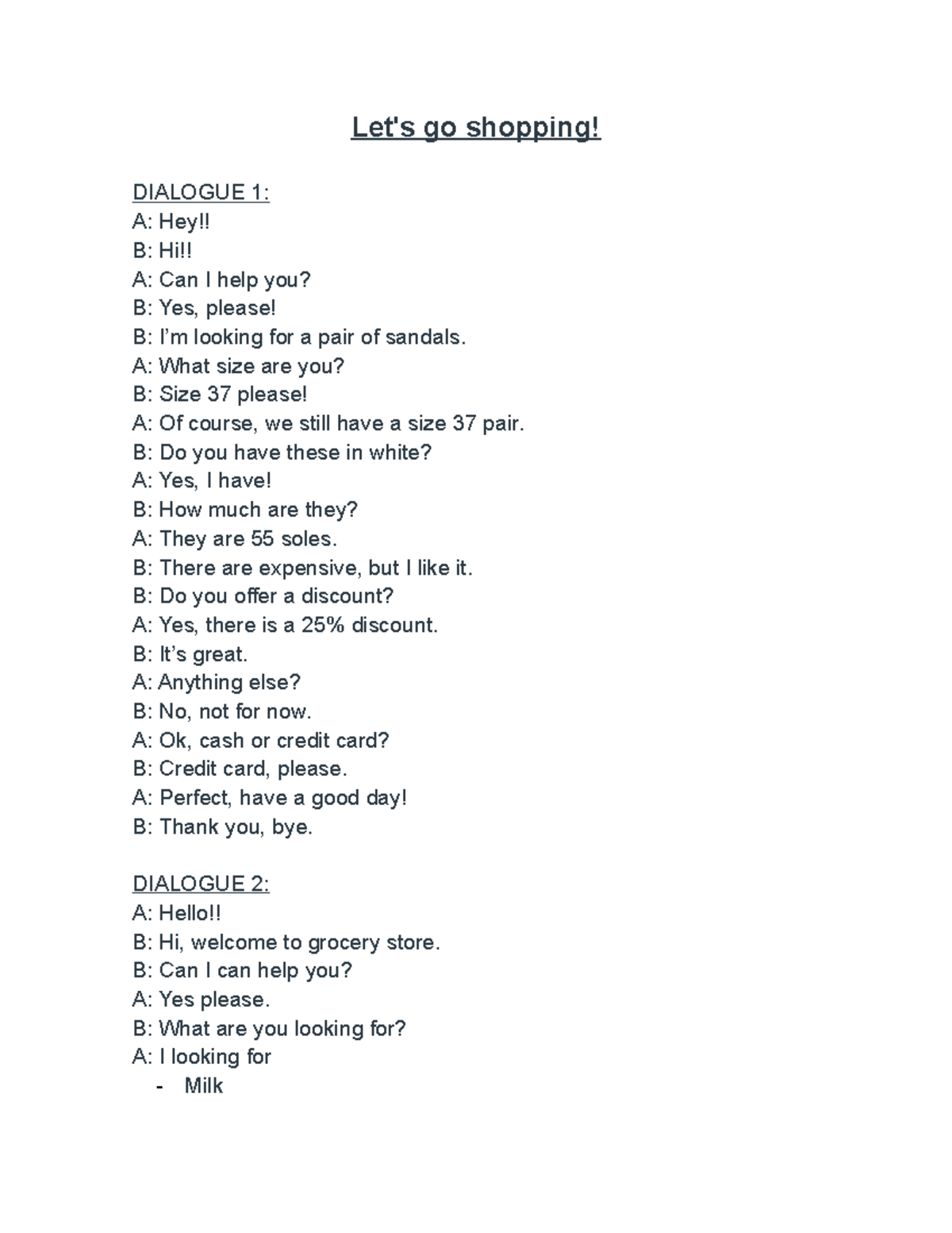 S13 Dialogue - tarea - Let's go shopping! DIALOGUE 1: A: Hey!! B: Hi ...