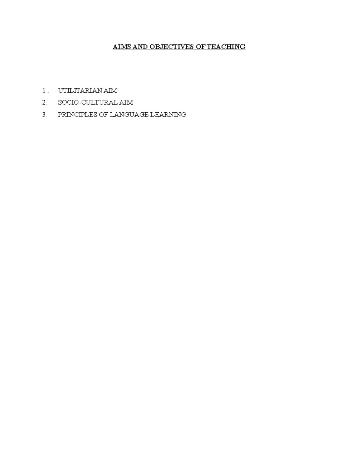 Aims And Objectives Of Teaching AIMS AND OBJECTIVES OF TEACHING 1