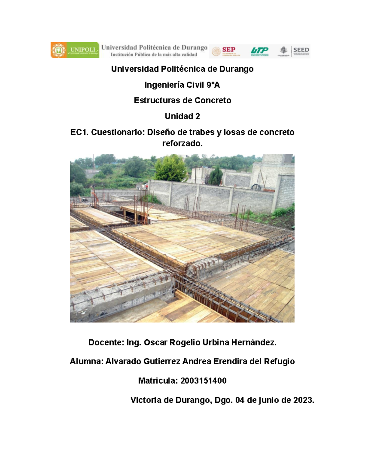 EC1 Investigacion Alvarado A - Universidad Politécnica de Durango Ingeniería Civil 9°A ...