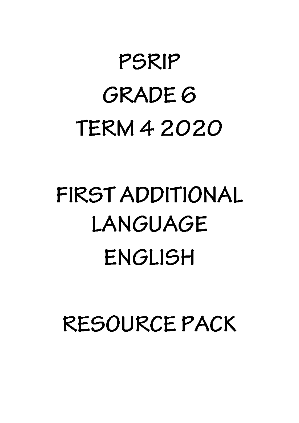 Gr 6 Term 4 2020 Psrip EFAL Resource Pack - PSRIP GRADE 6 TERM 4 2020 ...