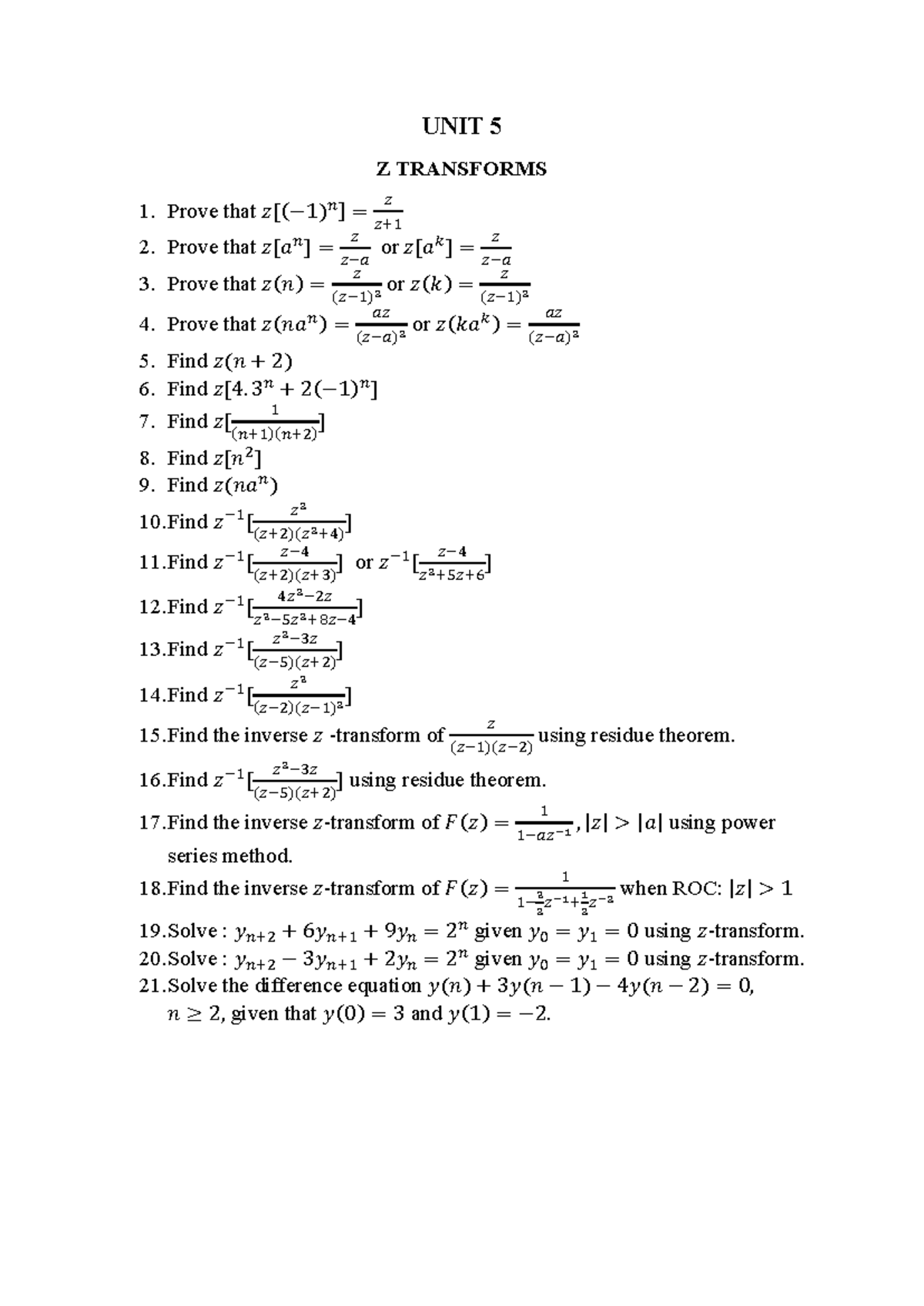 Unit 5 questions - UNIT 5 Z TRANSFORMS Prove that 𝑧[(− 1 ) 𝑛 ] = 𝑧 𝑧+ 1 Prove that 𝑧[𝑎 𝑛 ] = 𝑧 𝑧 ...