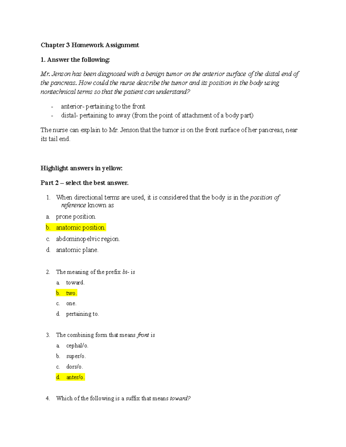 Med Terms ch. 3 hw - Chapter 3 Homework Assignment 1. Answer the following: Mr. Jenson has been ...